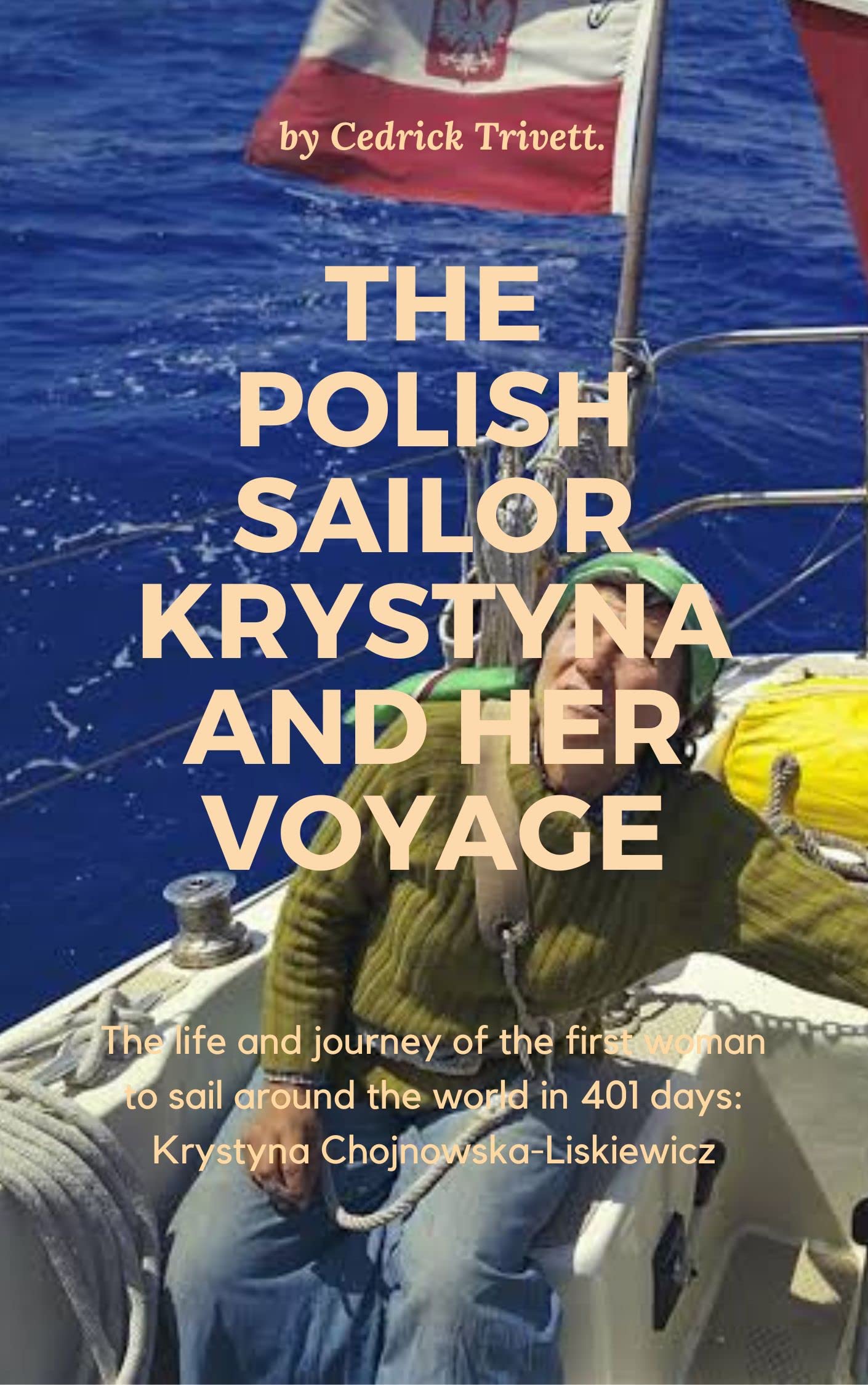 The Polish Sailor Krystyna and Her Voyage: The life and journey of the ...