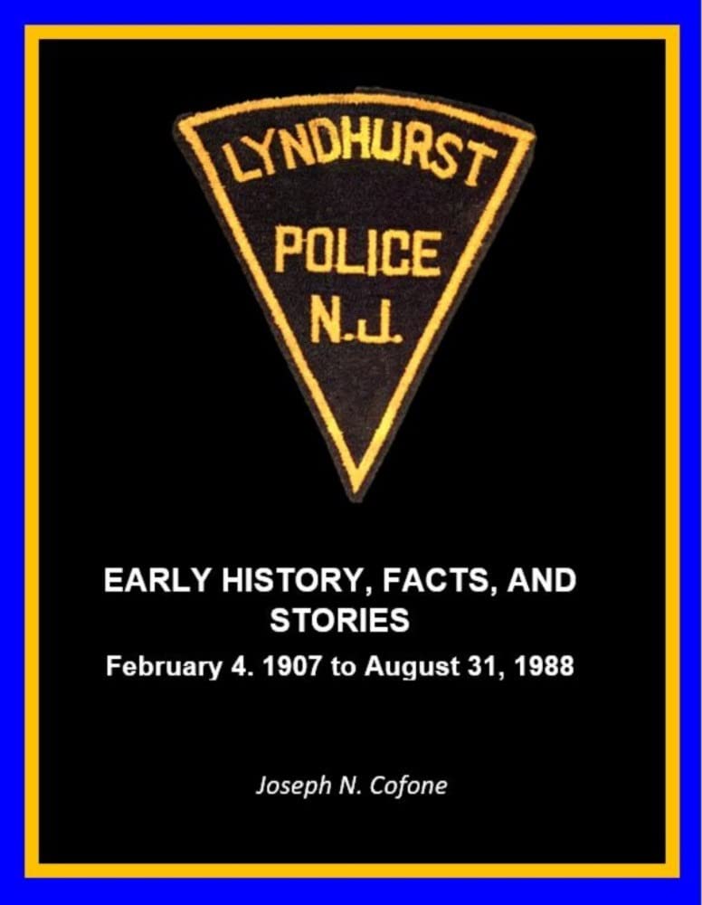 Lyndhurst Police N.J.: Early History, Facts, and Stories February 4 ...