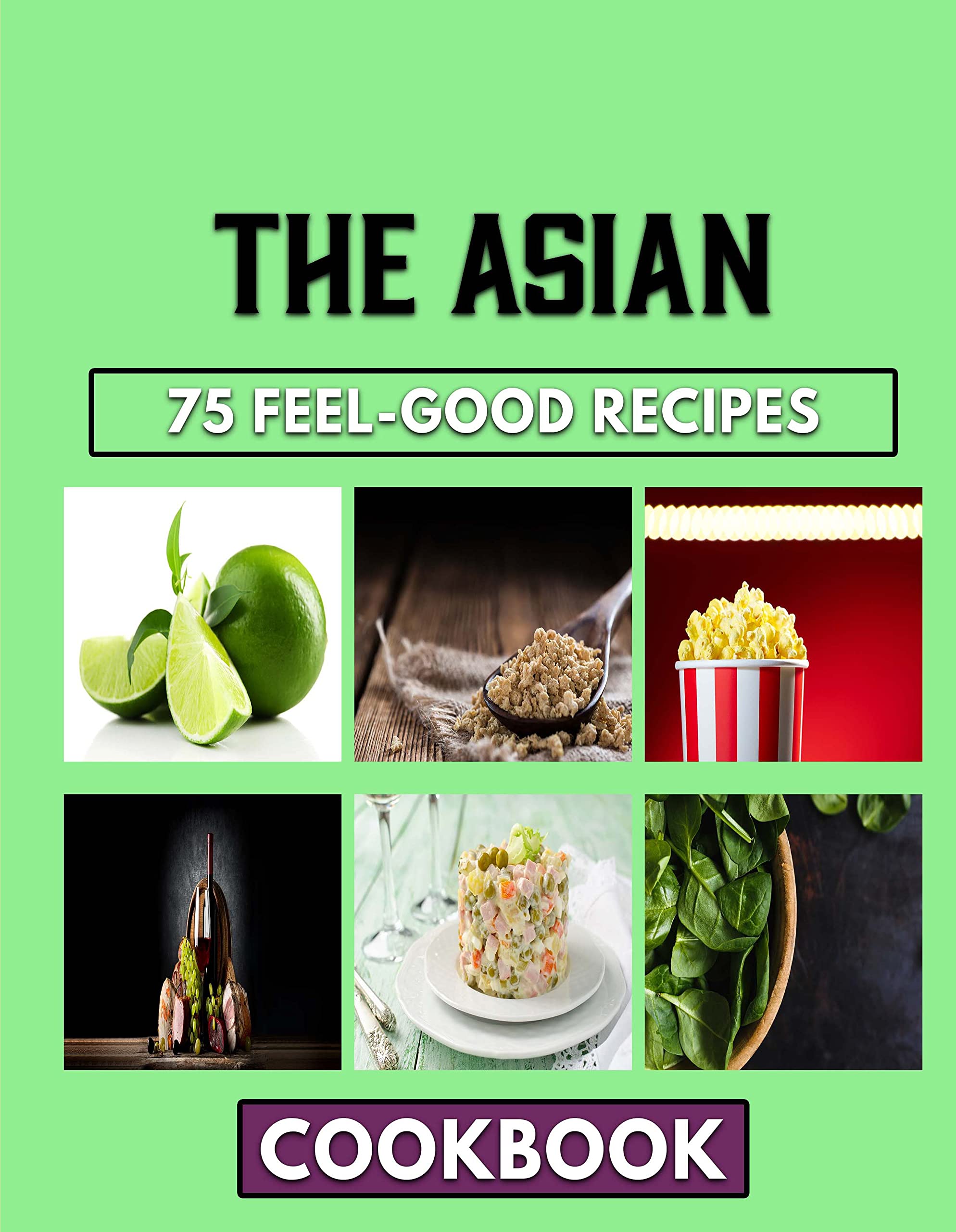 The Asian Cuisine Asian American Cooking A Cookbook By Rachel Gray the-asian-cuisine-asian-american-cooking-a-cookbook-by-rachel-gray