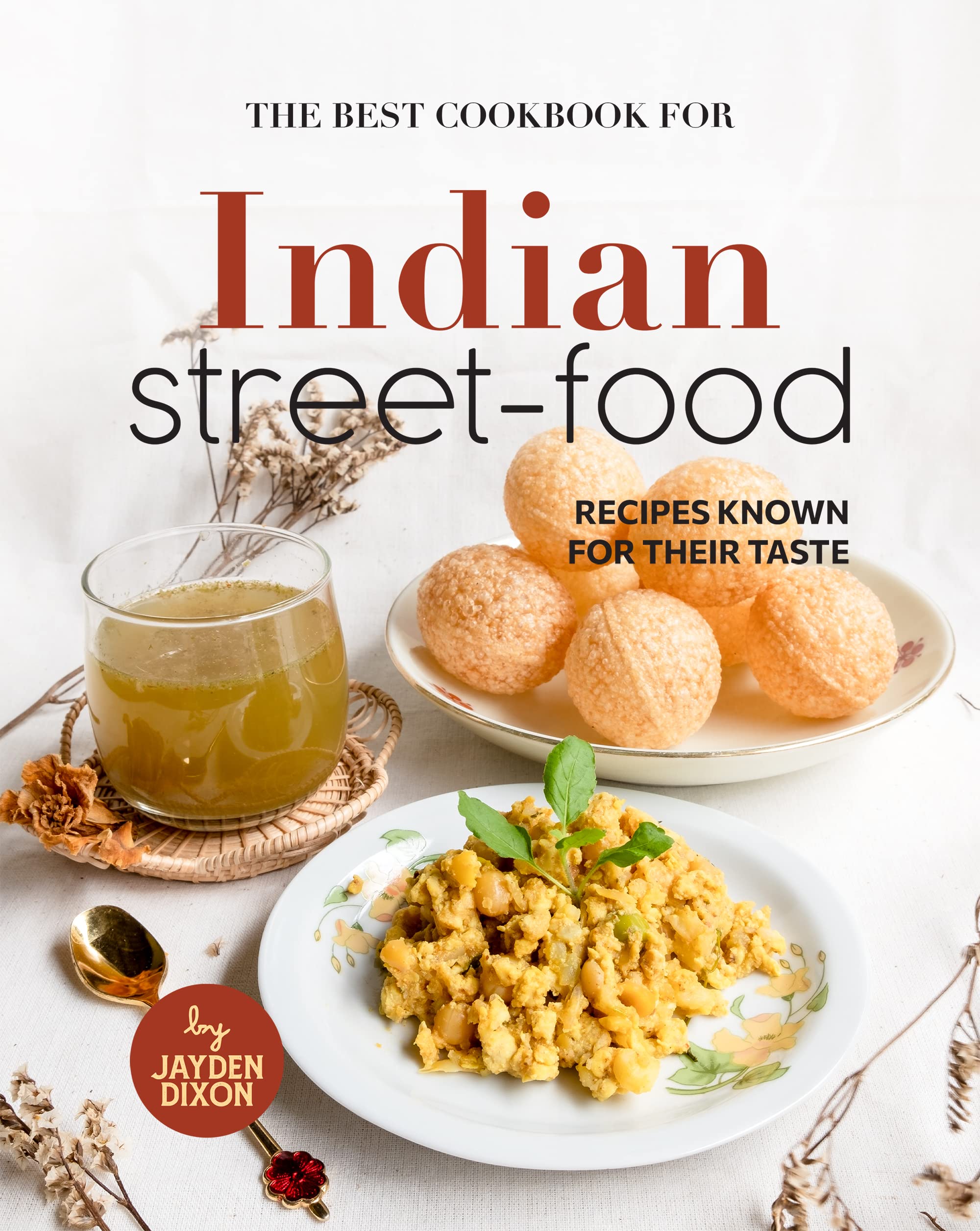 The Best Cookbook for Indian Street-Food: Recipes Known for Their Taste ...