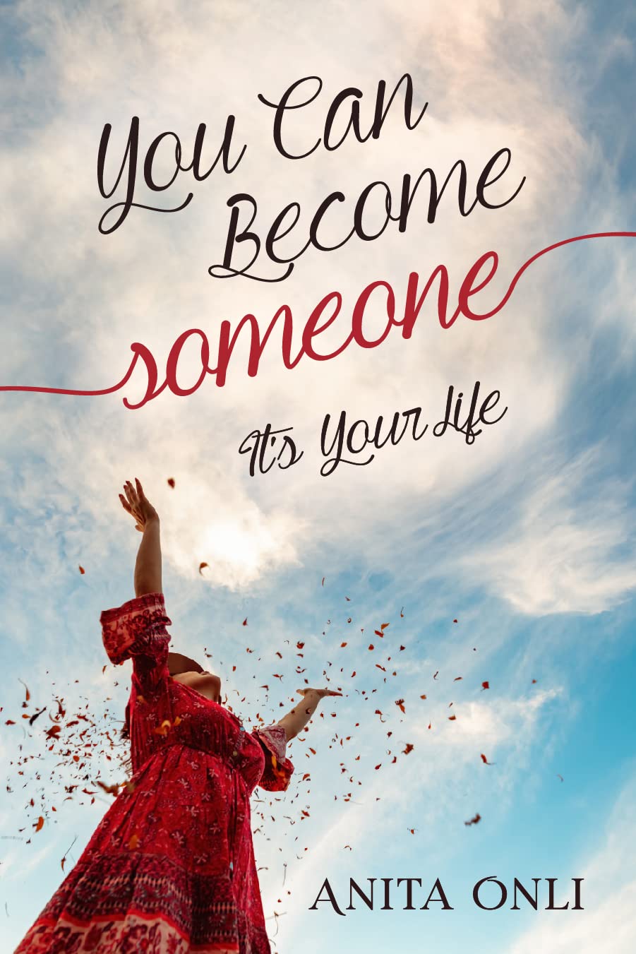 You Can Become Someone: It's Your Life by Anita Onli | Goodreads