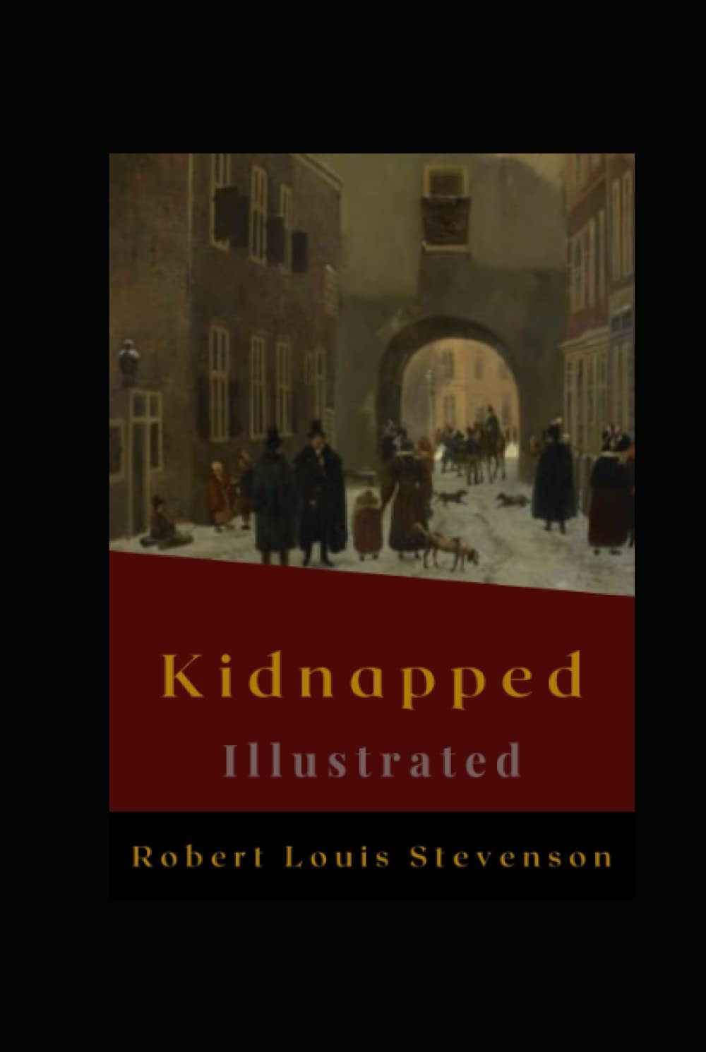 Kidnapped Illustrated: Fiction, Historical by Robert Louis Stevenson ...