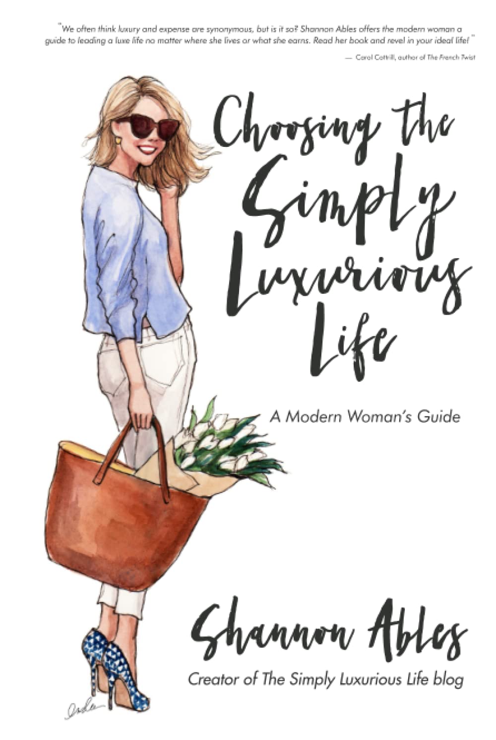 Choosing the Simply Luxurious Life: A Modern Woman's Guide by Shannon ...