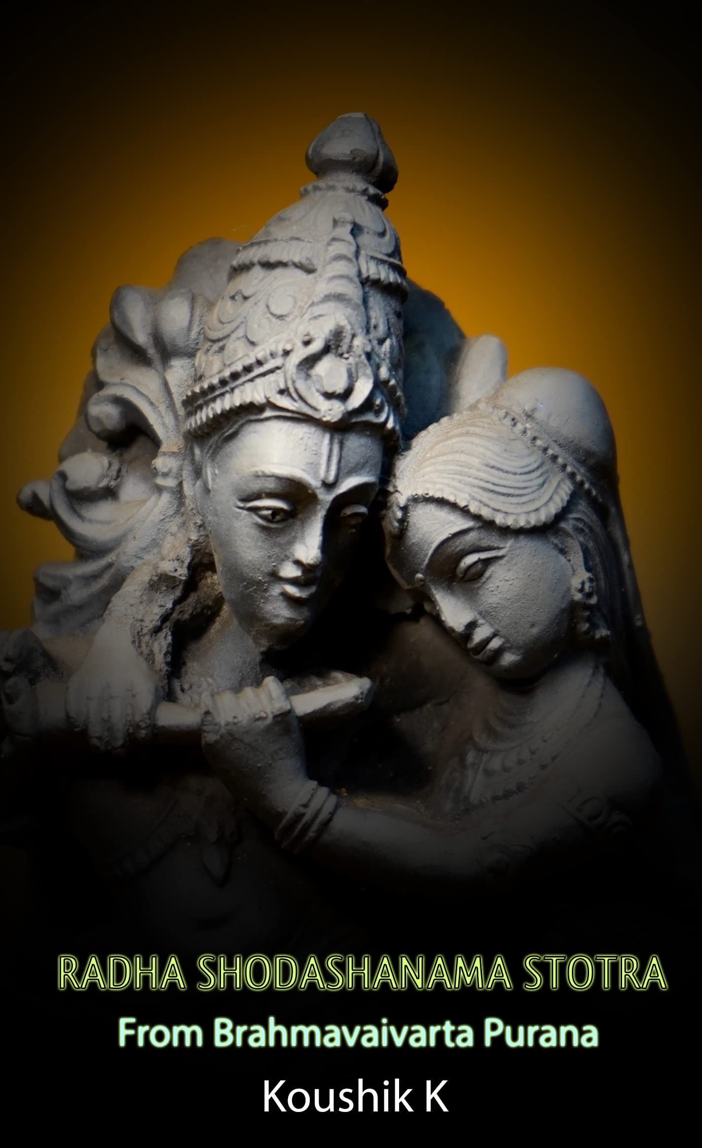 Radha Shodashanama Stotra From Brahma Vaivarta Purana: The sixteen ...