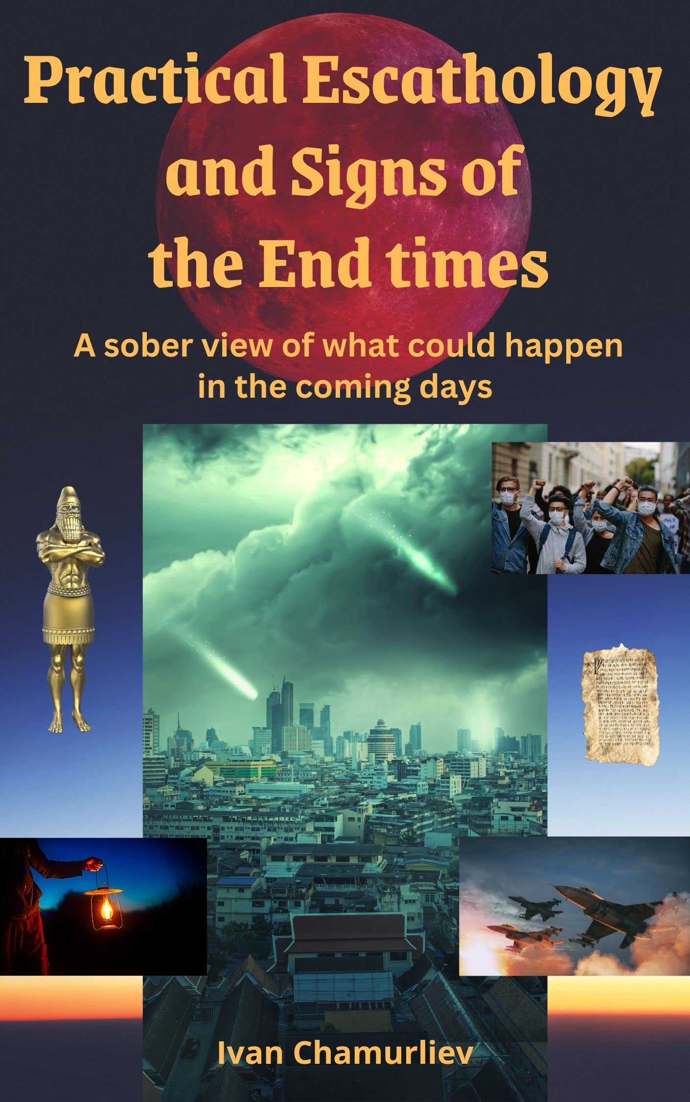 Practical Eschatology and Signs of the End Times: A Sober View of What ...