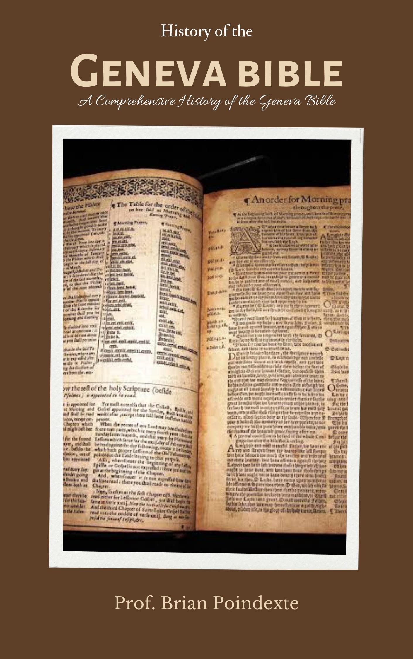 History Of The Geneva Bible: A Comprehensive History of the Geneva ...