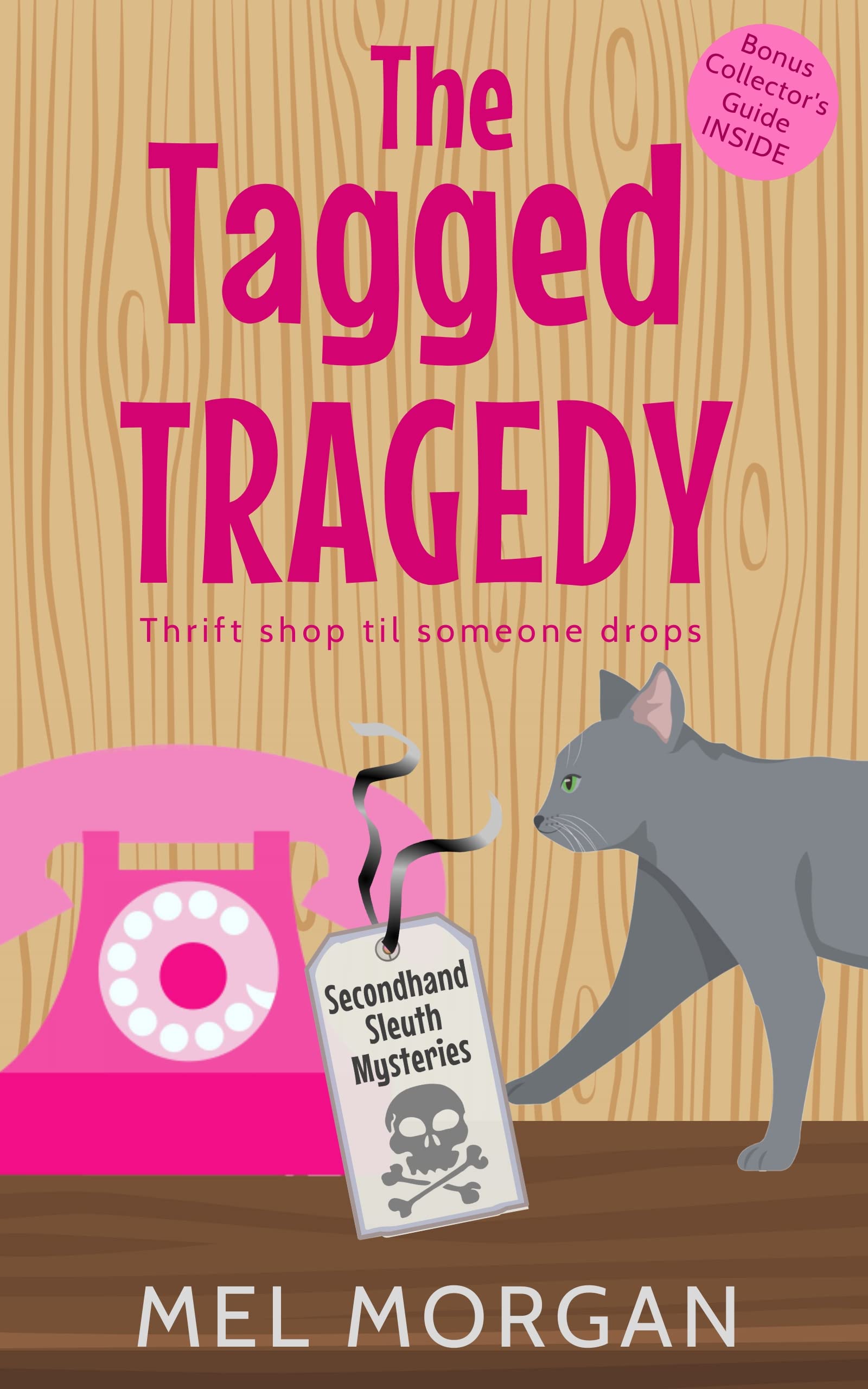 The Tagged Tragedy: A Thrift Shop Cozy Mystery by Mel Morgan | Goodreads