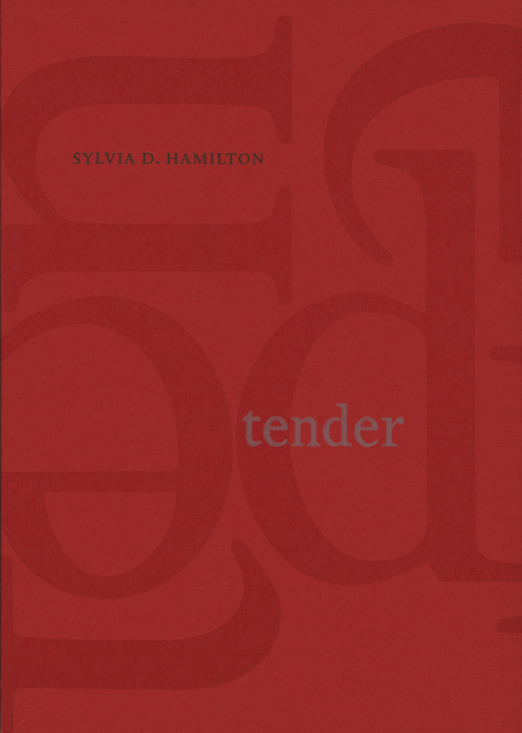 Tender by Sylvia D. Hamilton | Goodreads
