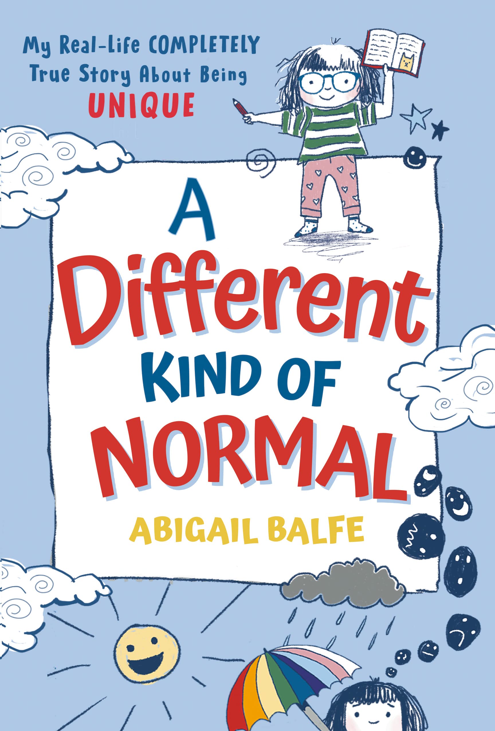 A Different Kind of Normal: My Real-Life COMPLETELY True Story About ...