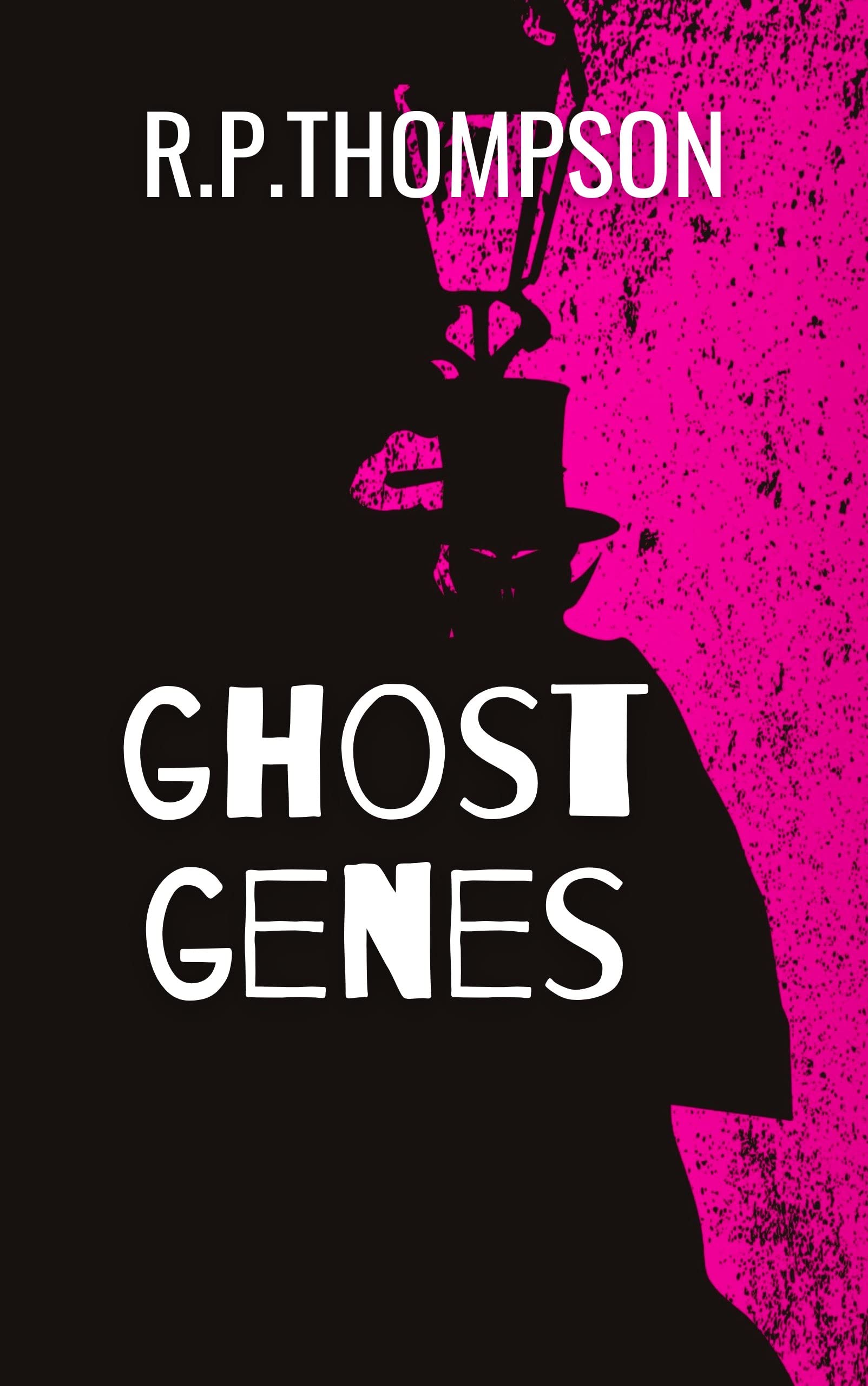 Ghost Genes by R.P. Thompson | Goodreads
