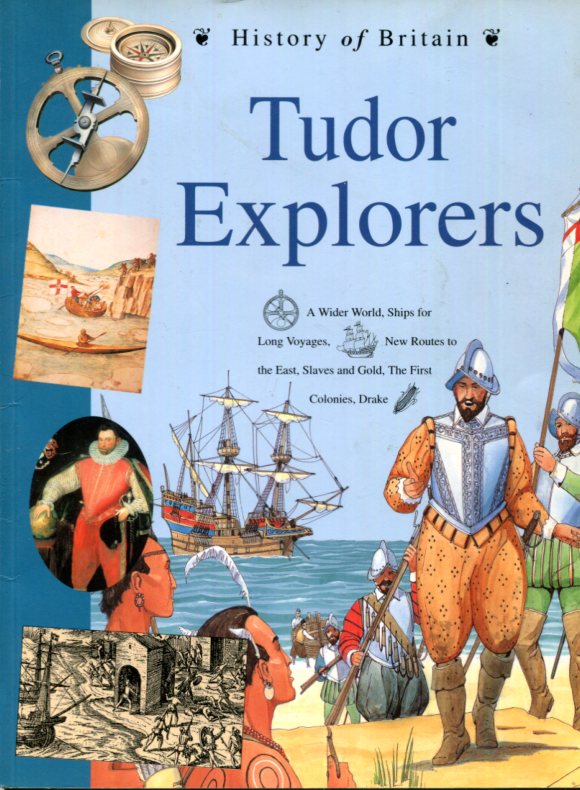 Tudor Explorers by Brian Williams | Goodreads