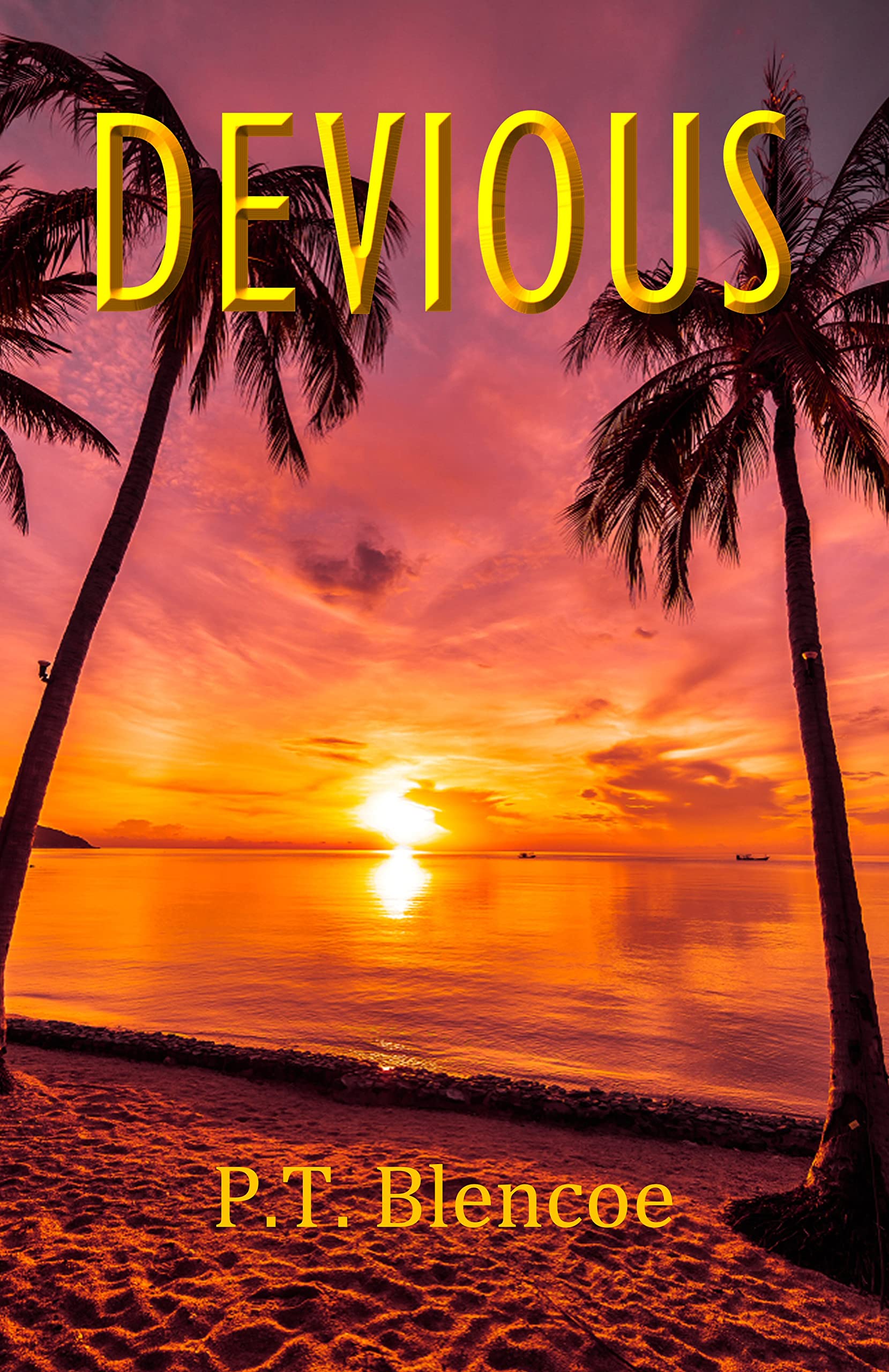 DEVIOUS by P.T. Blencoe | Goodreads