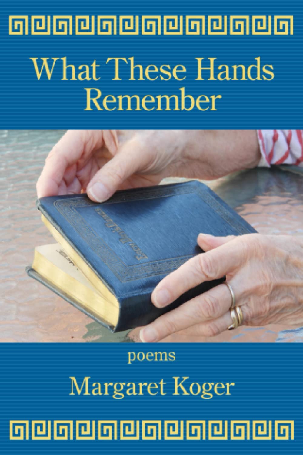 What These Hands Remember by Margaret Koger | Goodreads