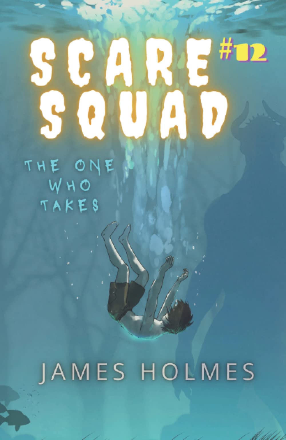 Scare Squad: The One Who Takes by James Holmes | Goodreads