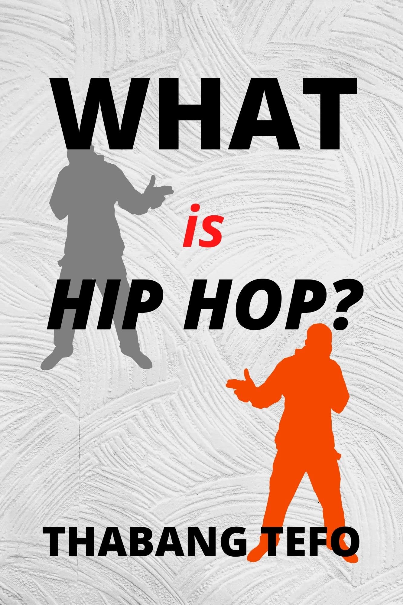 What is Hip Hop?: Guide To Hip Hop Culture, History and Education by ...
