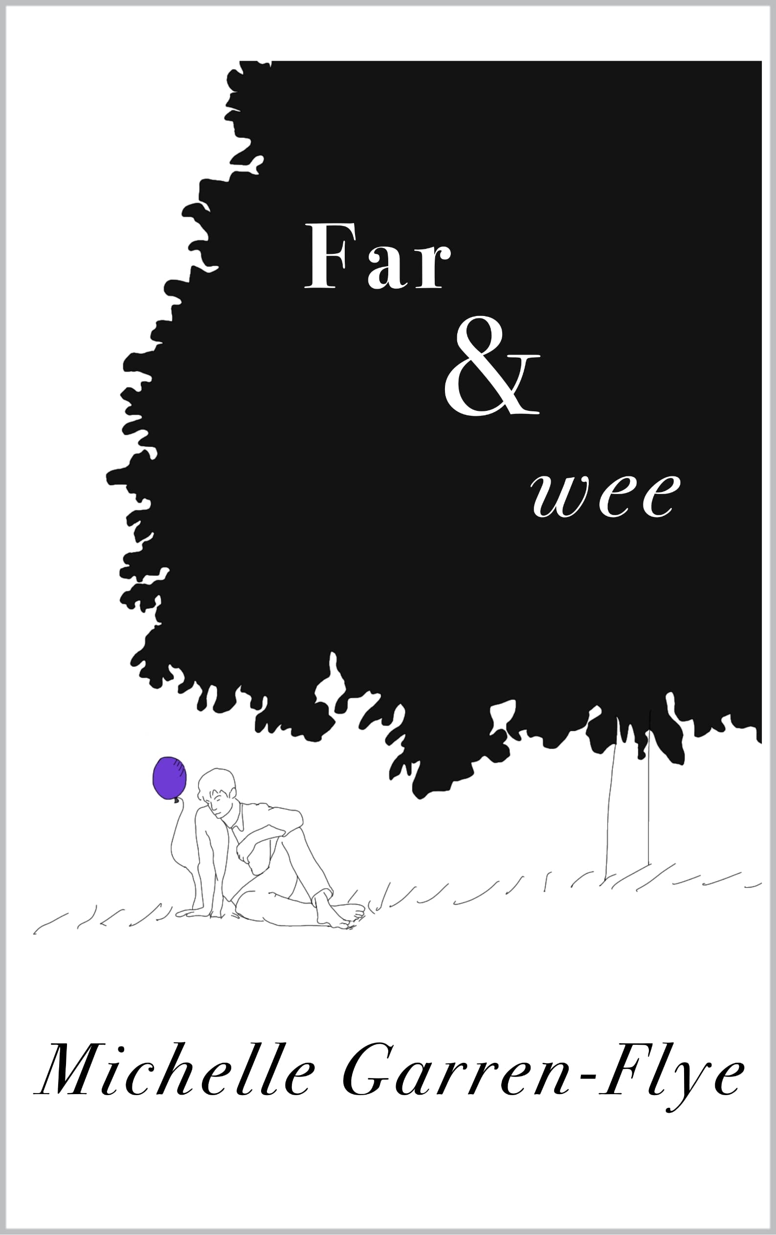 Far and wee by Michelle Garren-Flye | Goodreads