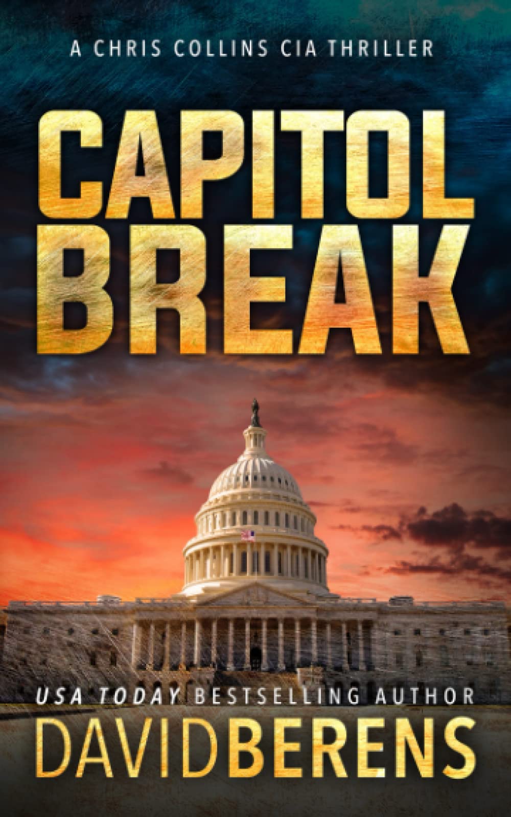 Capitol Break: A Chris Collins CIA Thriller by David F. Berens | Goodreads