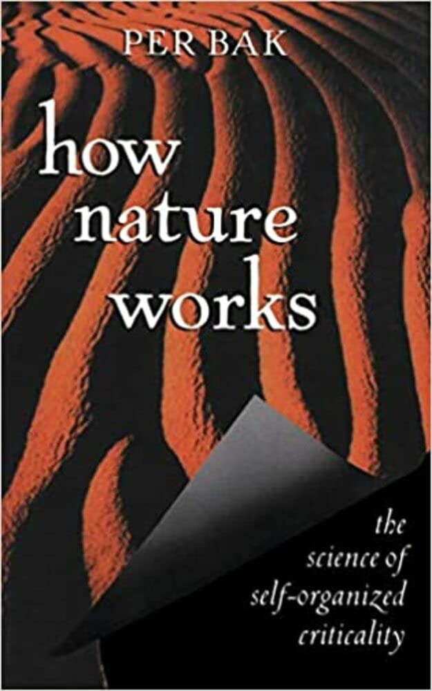 How Nature Works: The Science of Self-organized Criticality by Per Bak ...