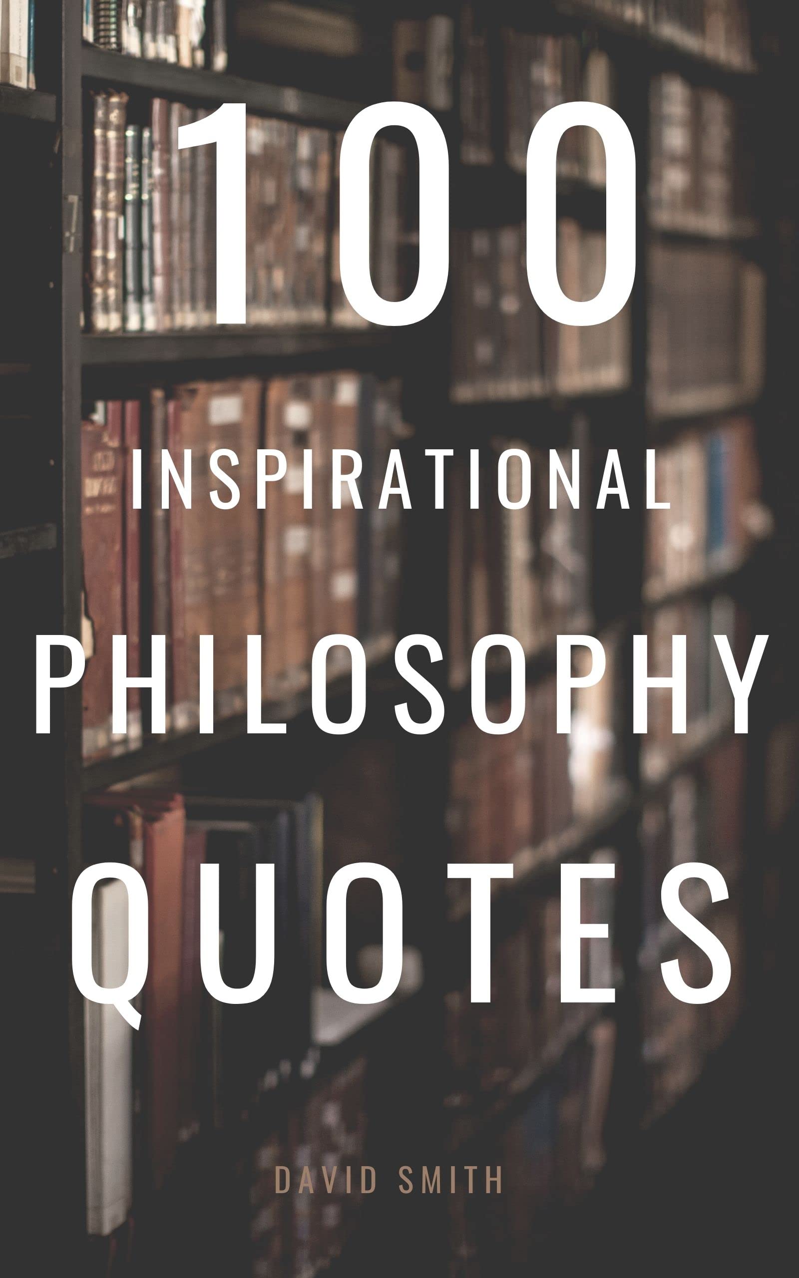 100 Inspirational Philosophy Quotes: Life Changing Wisdom From ...