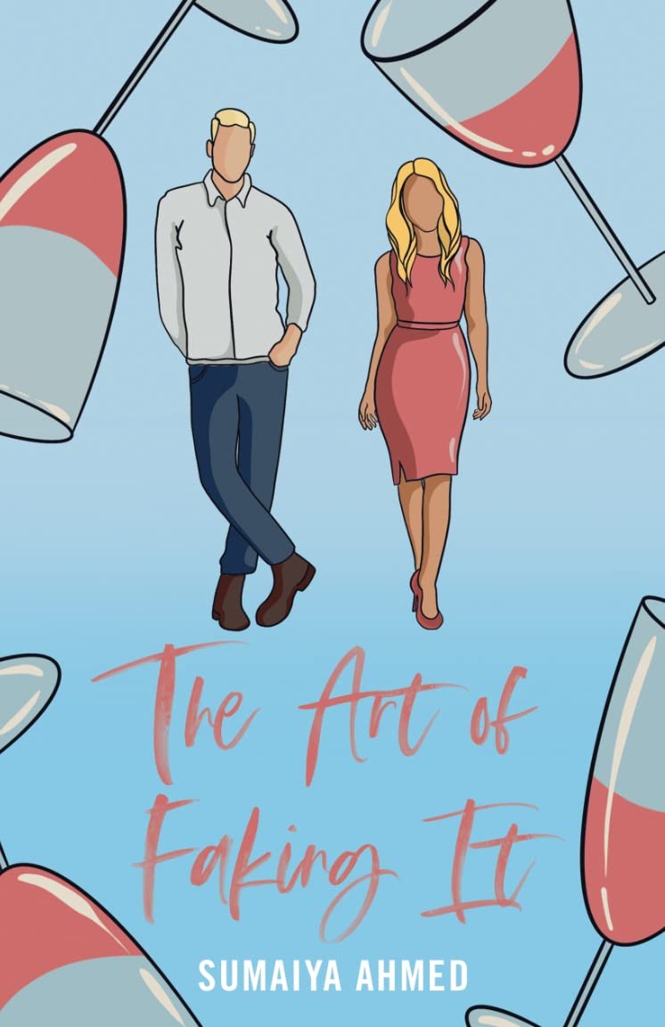 The Art of Faking It (Second Chance Love Book 1) by Sumaiya Ahmed | Goodreads