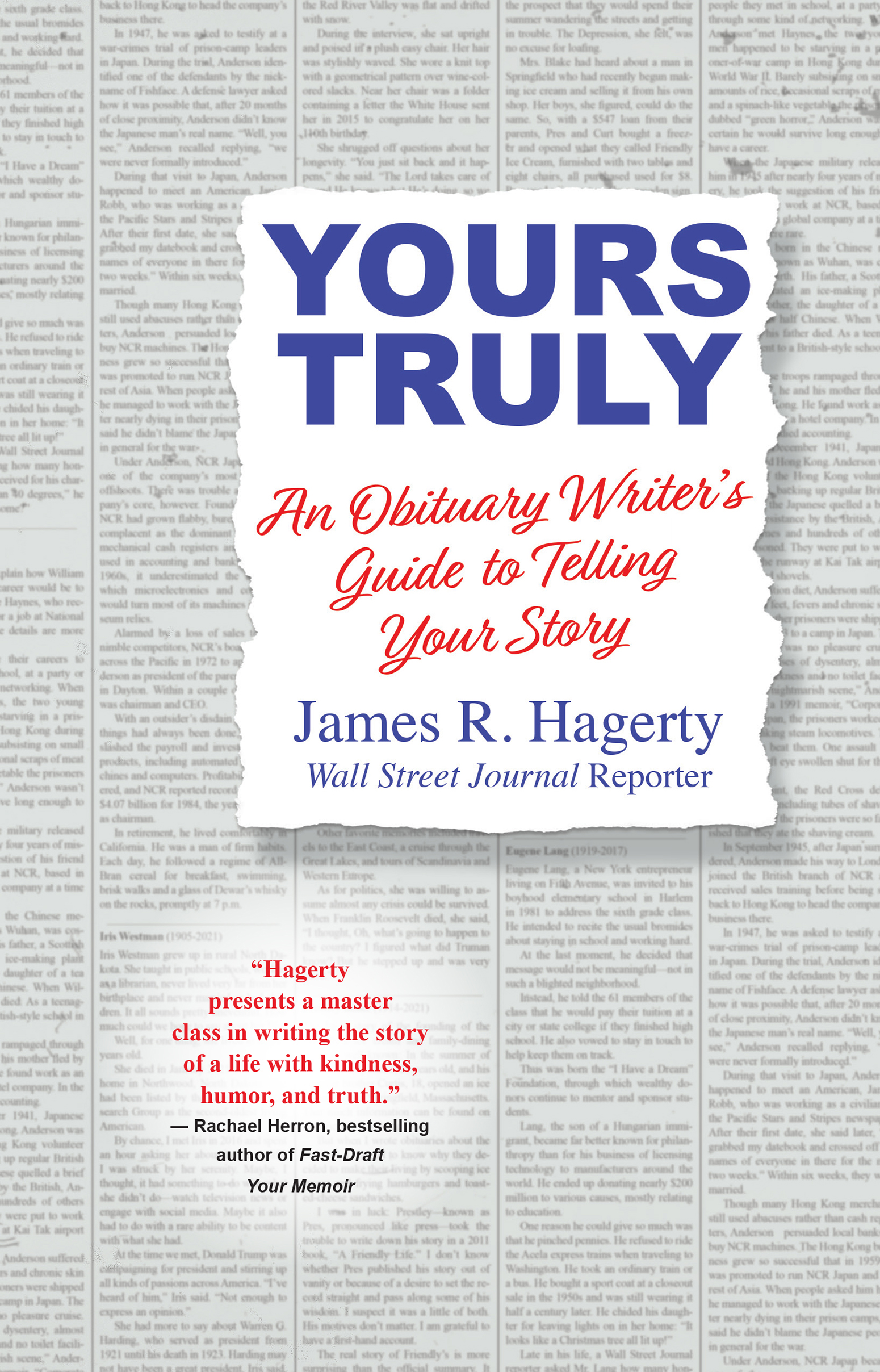 Yours Truly: An Obituary Writer's Guide to Telling Your Story by James ...