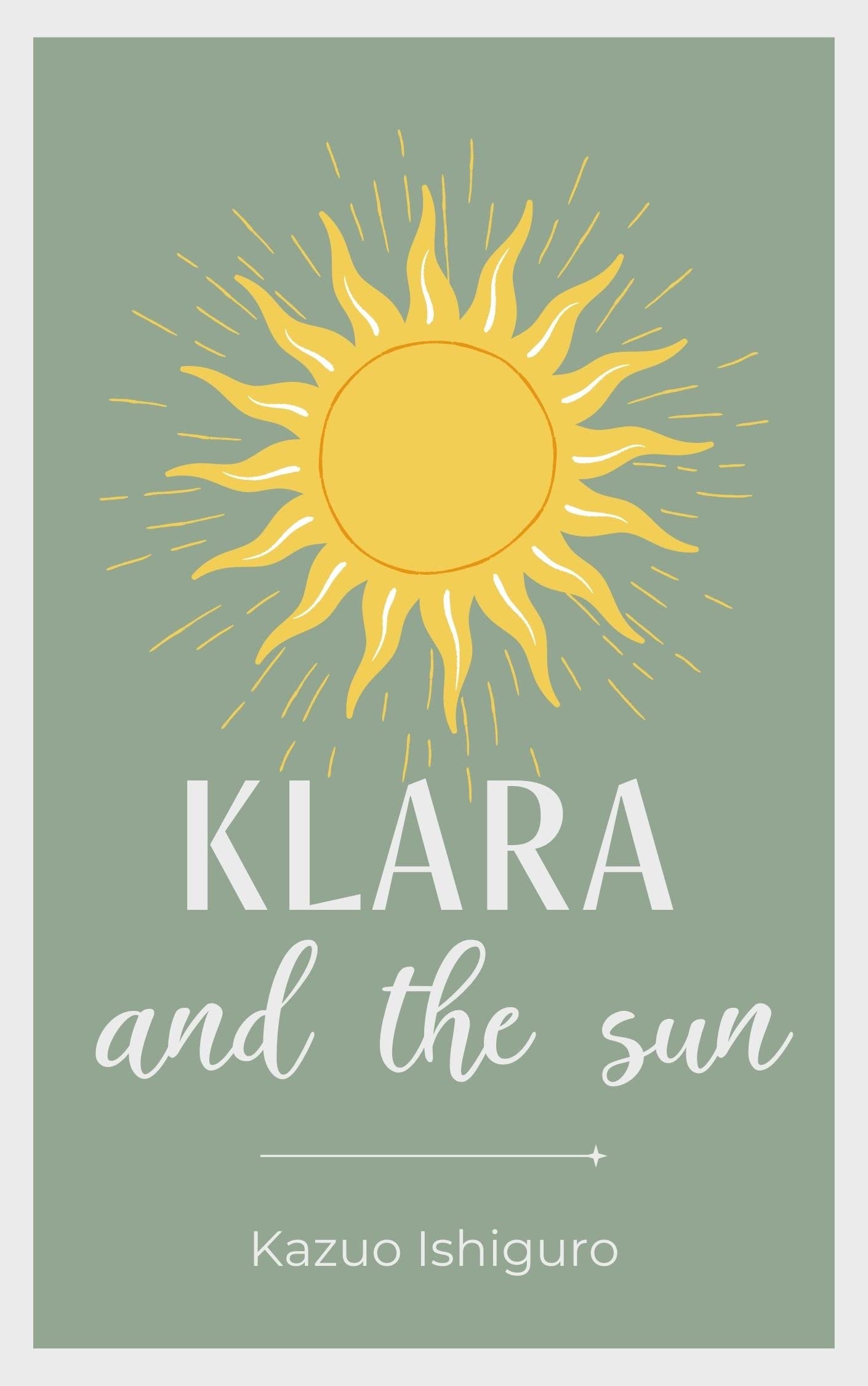 KLARA AND THE SUN (CLASSIC): Illustrated by Kazuo Ishiguro | Goodreads
