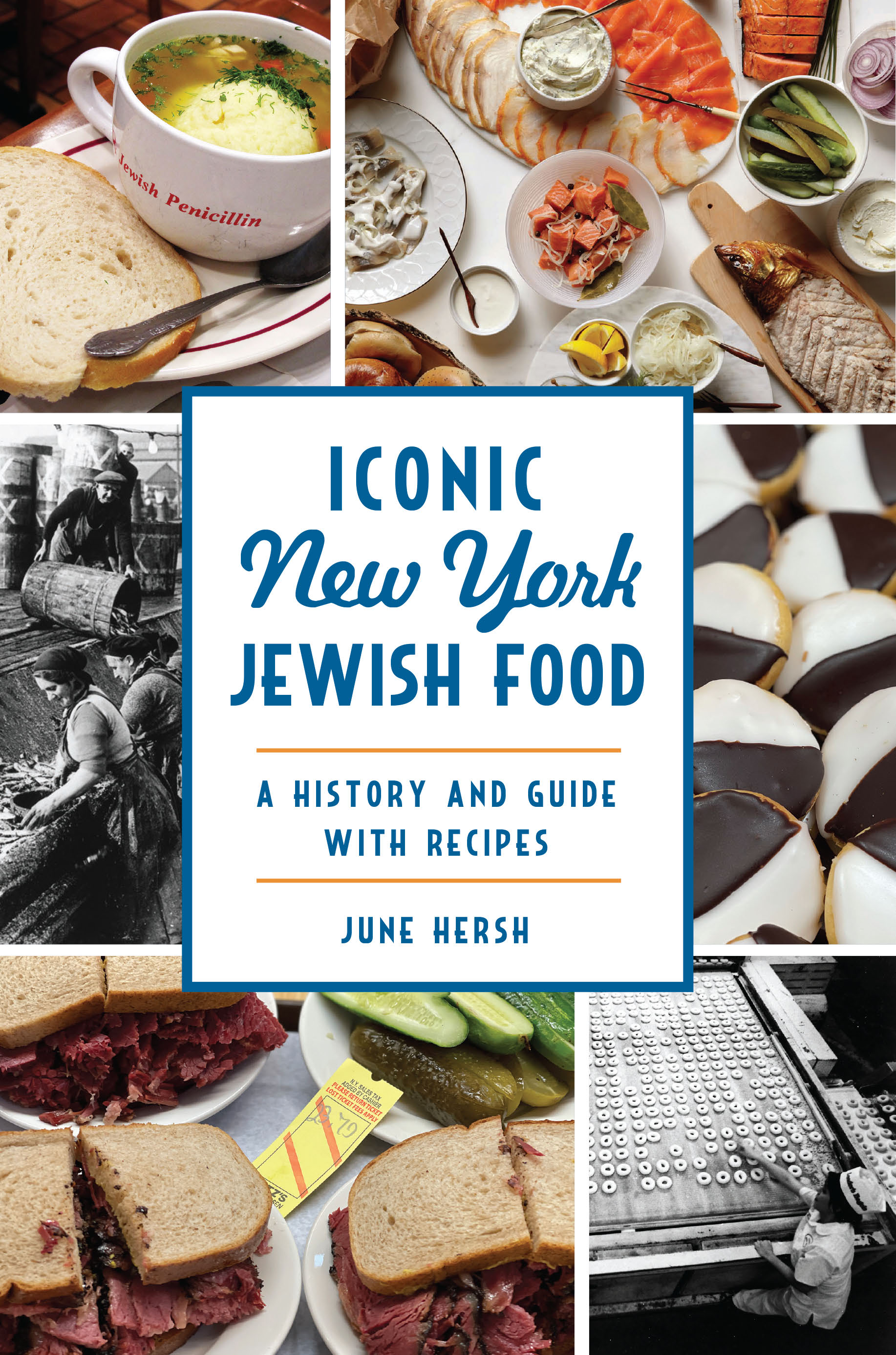 Iconic New York Jewish Food: A History and Guide with Recipes by June ...