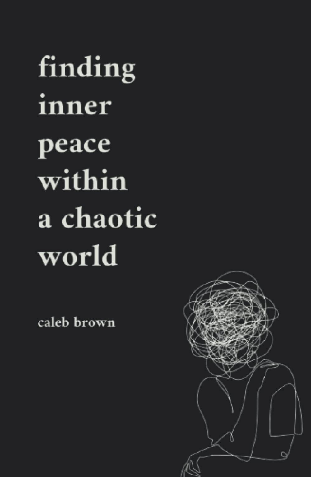 Finding Inner Peace Within a Chaotic World: Wisdom from Monks and ...