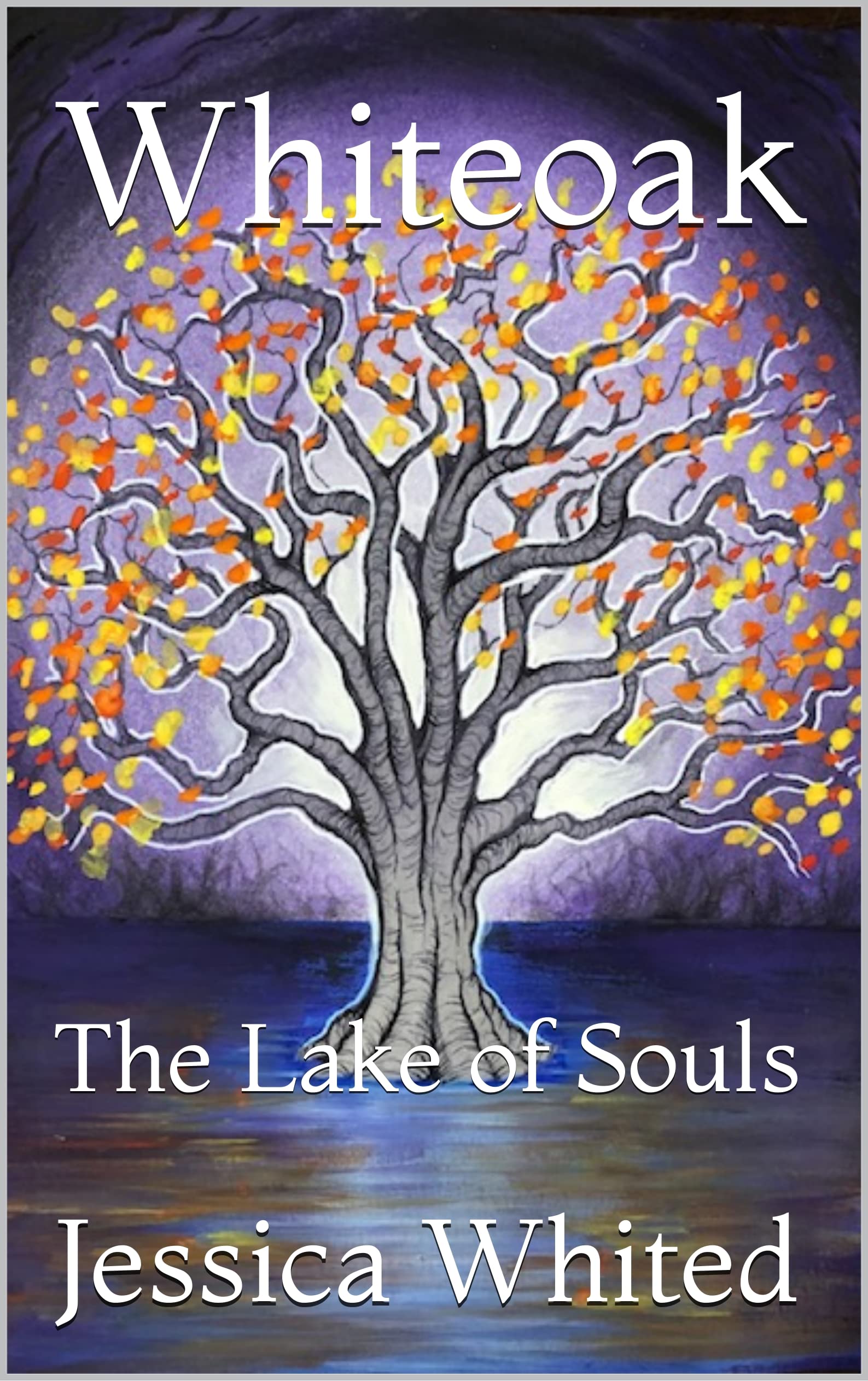 Whiteoak: The Lake of Souls by Jessica Whited | Goodreads