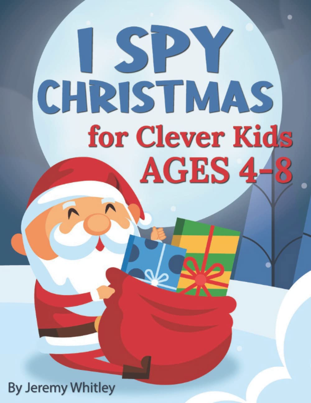 I Spy Christmas for Clever Kids Ages 4-8: An Interactive, Holiday Seek ...