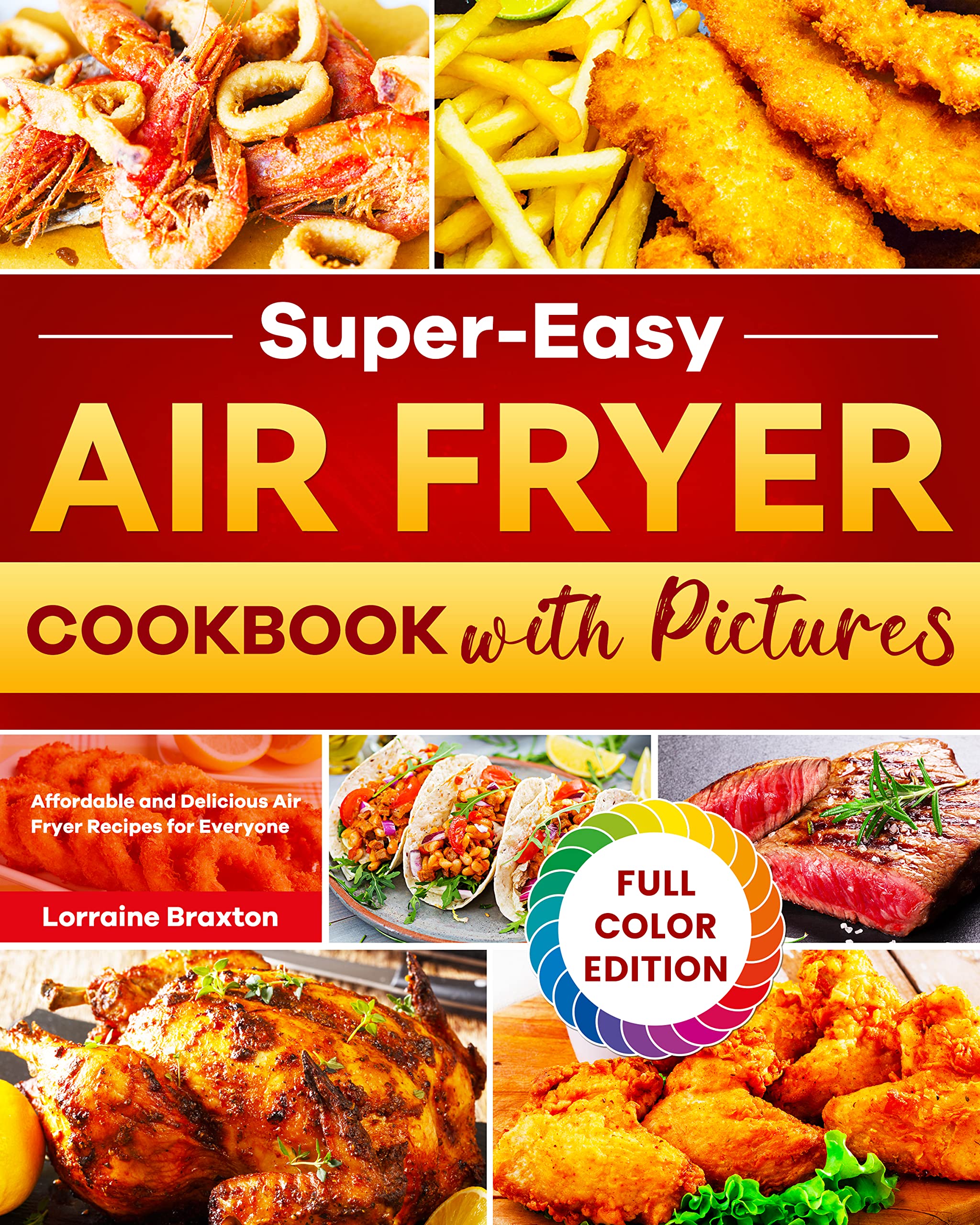 Super-Easy Air Fryer Cookbook with Pictures: Affordable and Delicious ...