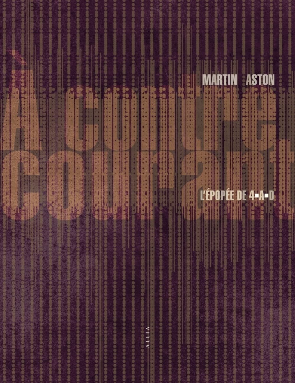 À contre-courant - L'épopée du label 4AD by Martin Aston | Goodreads