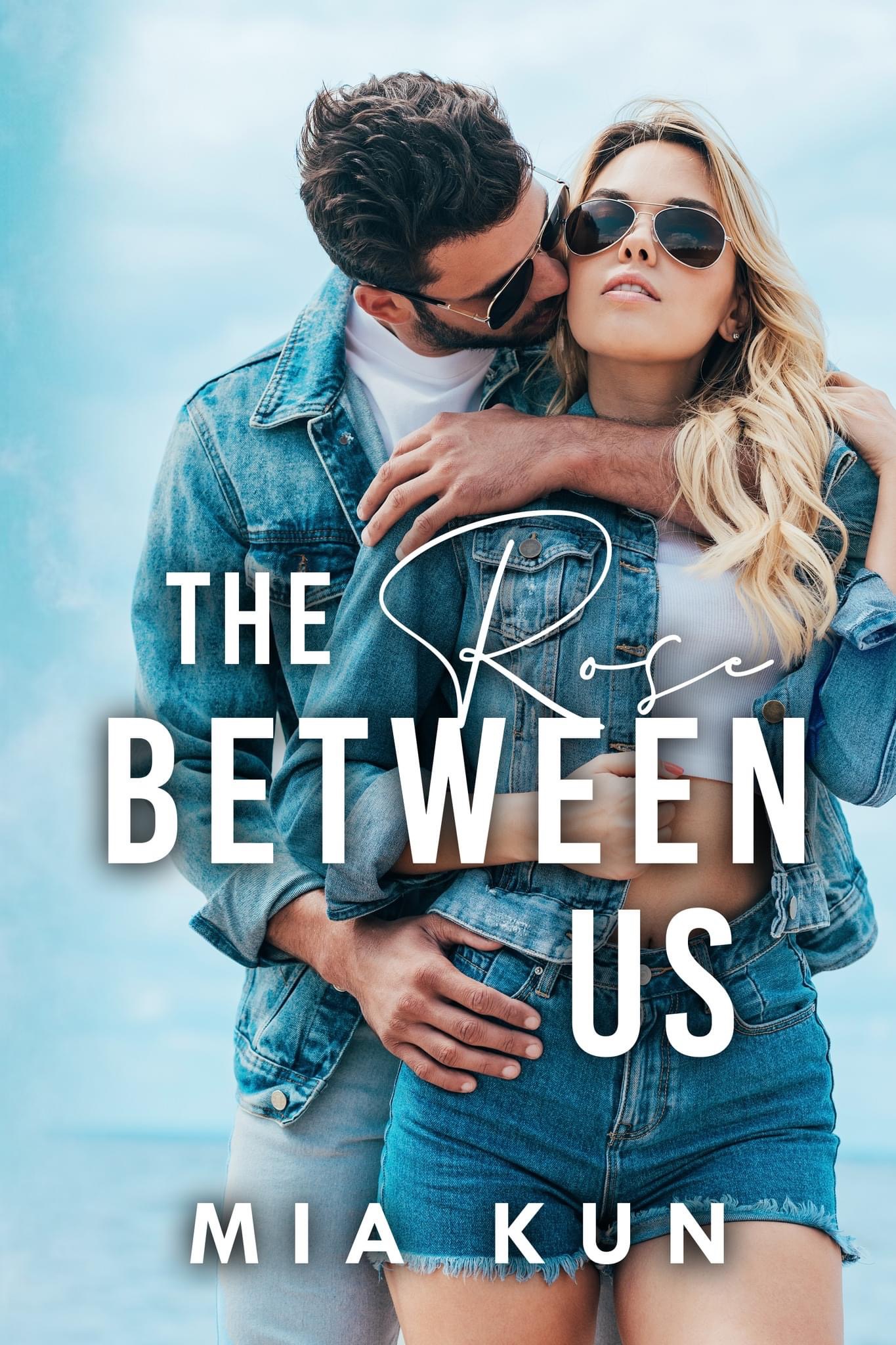 The Rose Between Us by Mia Kun | Goodreads