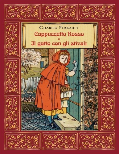 Cappuccetto Rosso & Il gatto con gli stivali by Charles Perrault ...