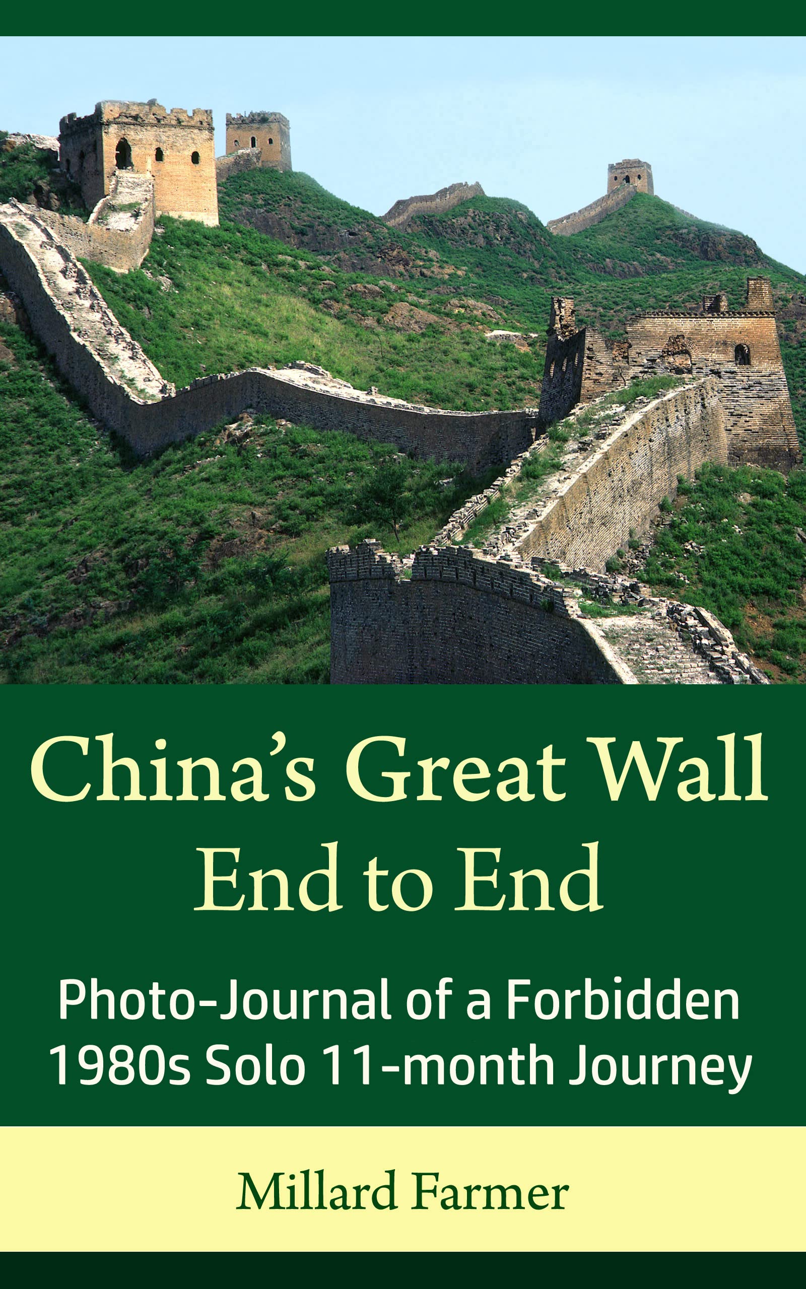 China's Great Wall End to End: Photo-Journal of a Forbidden1980s Solo11 ...
