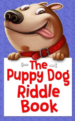 The Puppy Dog Riddle Book by Jim Erskine | Goodreads