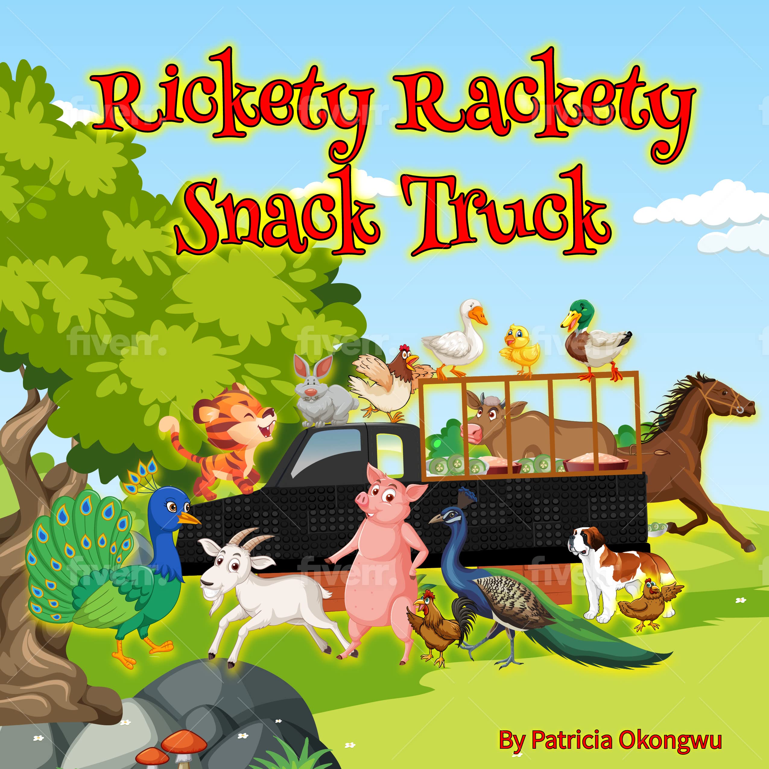 Rickety Rackety Snack Truck by Patricia Okongwu | Goodreads