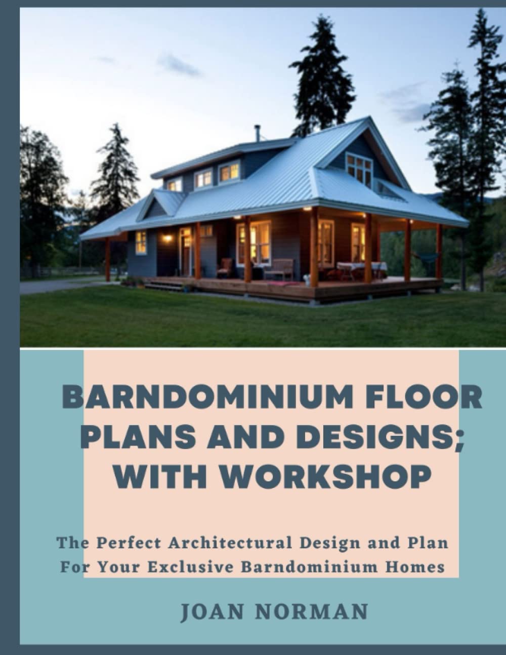 BARNDOMINIUM FLOOR PLANS AND DESIGNS; WITH WORKSHOP: The Perfect ...