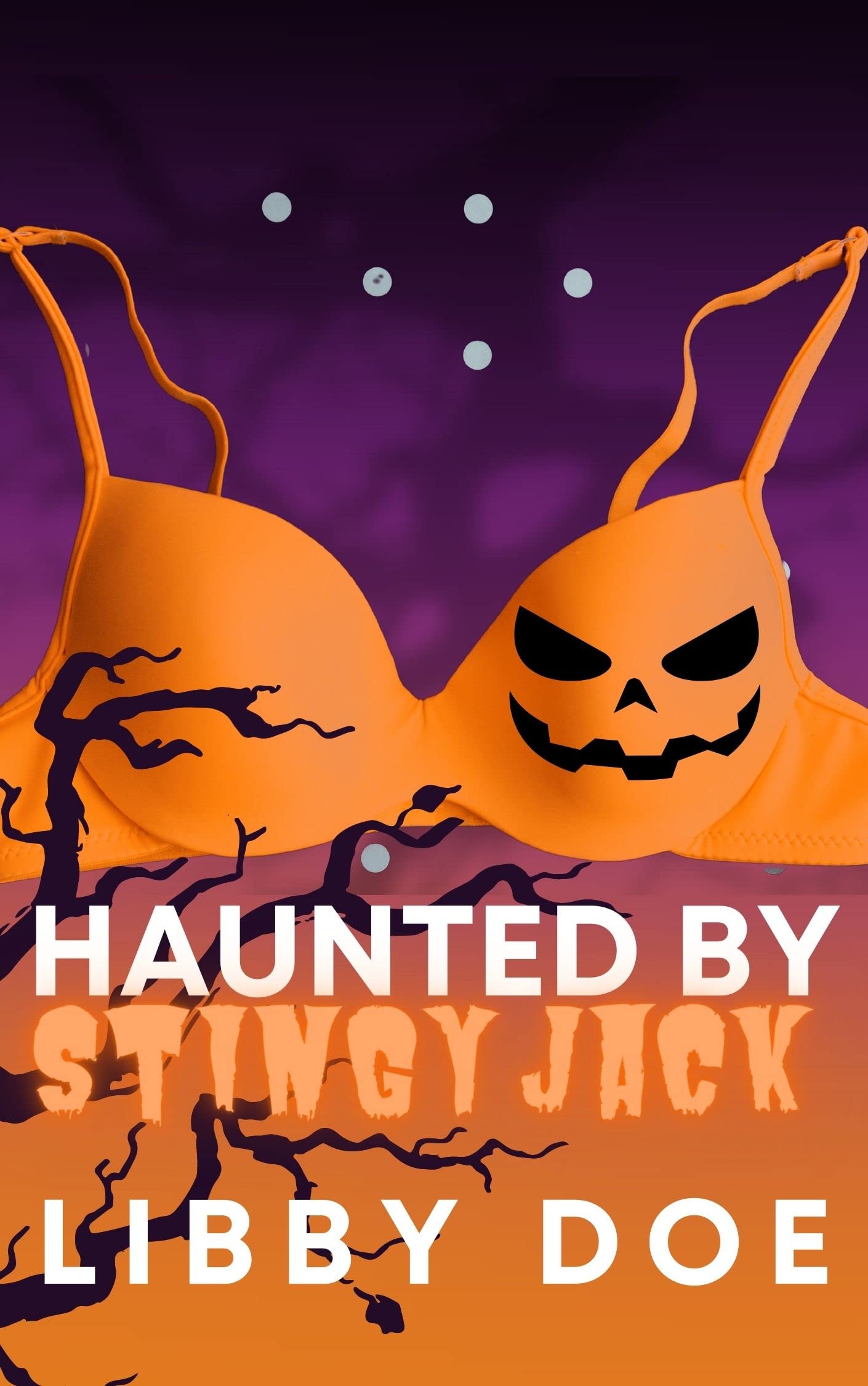 Haunted by Stingy Jack: A Halloween Monster Erotic Short by Libby Doe | Goodreads
