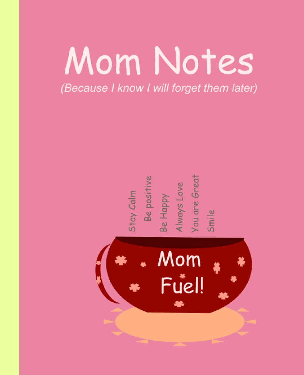 Mom Notebook: Mom Notes: Notebook, Coffee, Tea, Mom Fuel, Lined Paper ...