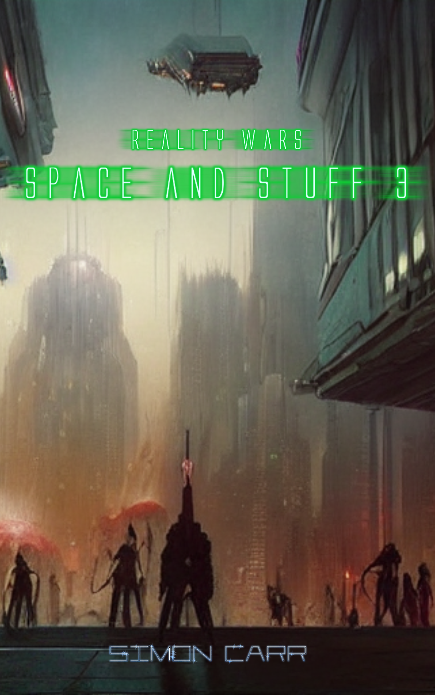 Reality Wars (Space and Stuff #3) by Simon Carr | Goodreads