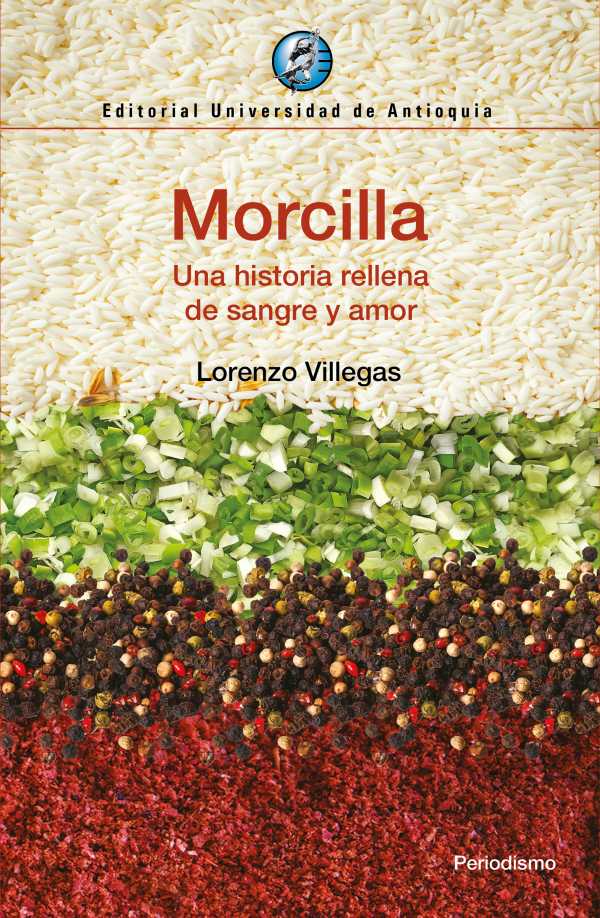 Morcilla: una historia rellena de sangre y amor by Lorenzo Villegas ...