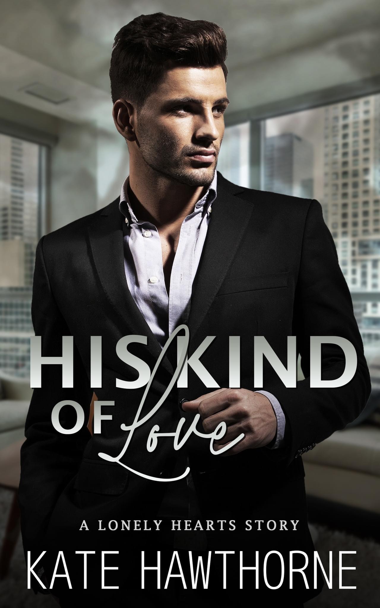 His Kind of Love (Lonely Hearts #1) by Kate Hawthorne | Goodreads