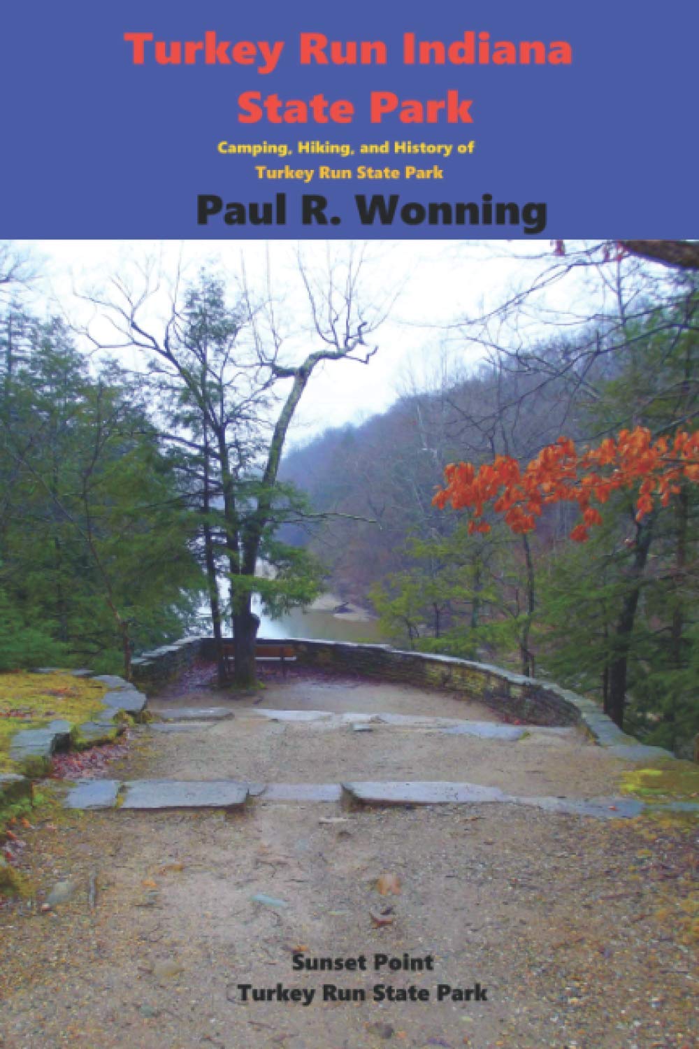 Turkey Run Indiana State Park: Hiking, Canoeing and Covered Bridges in ...