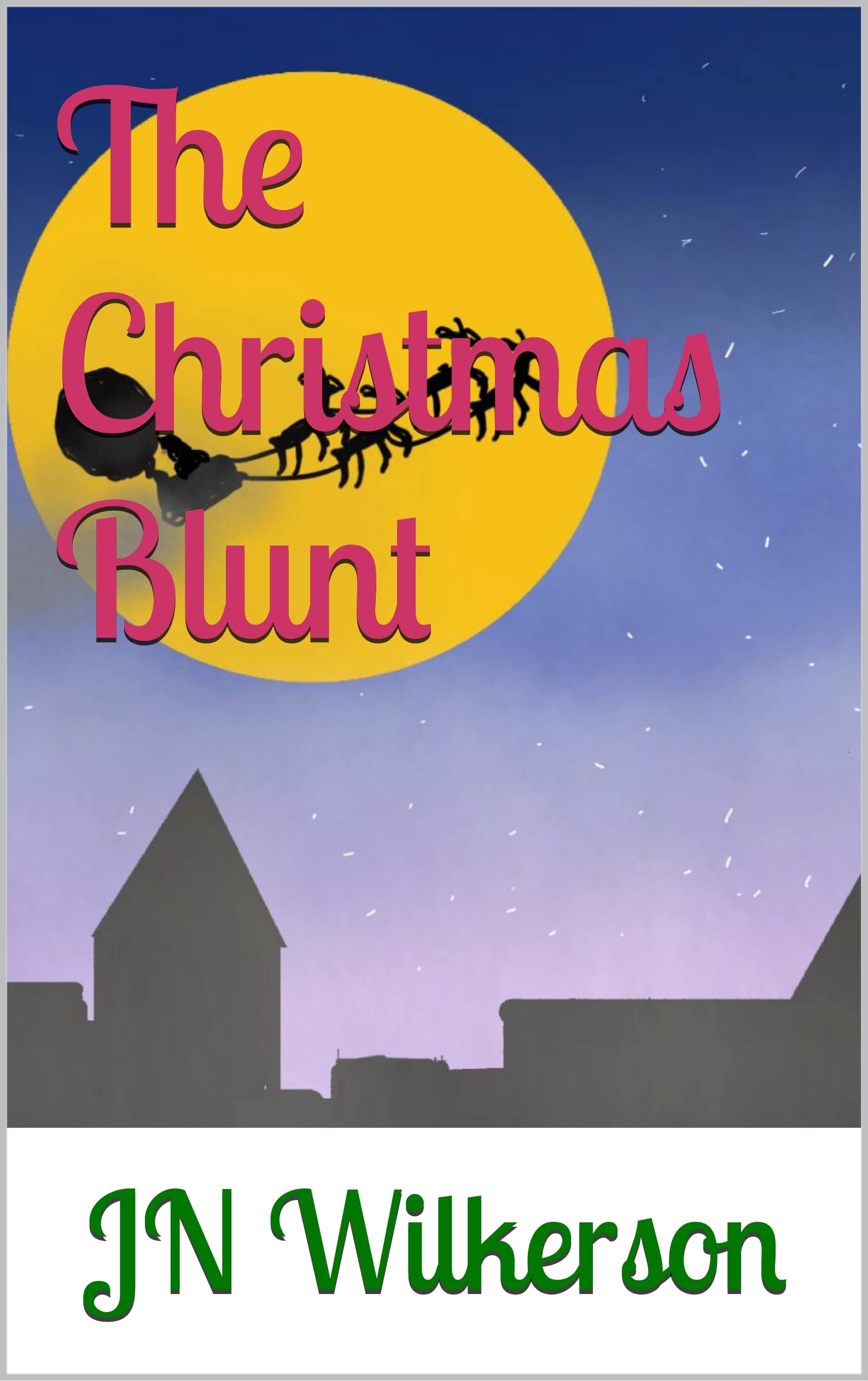The Christmas Blunt by JN Wilkerson | Goodreads