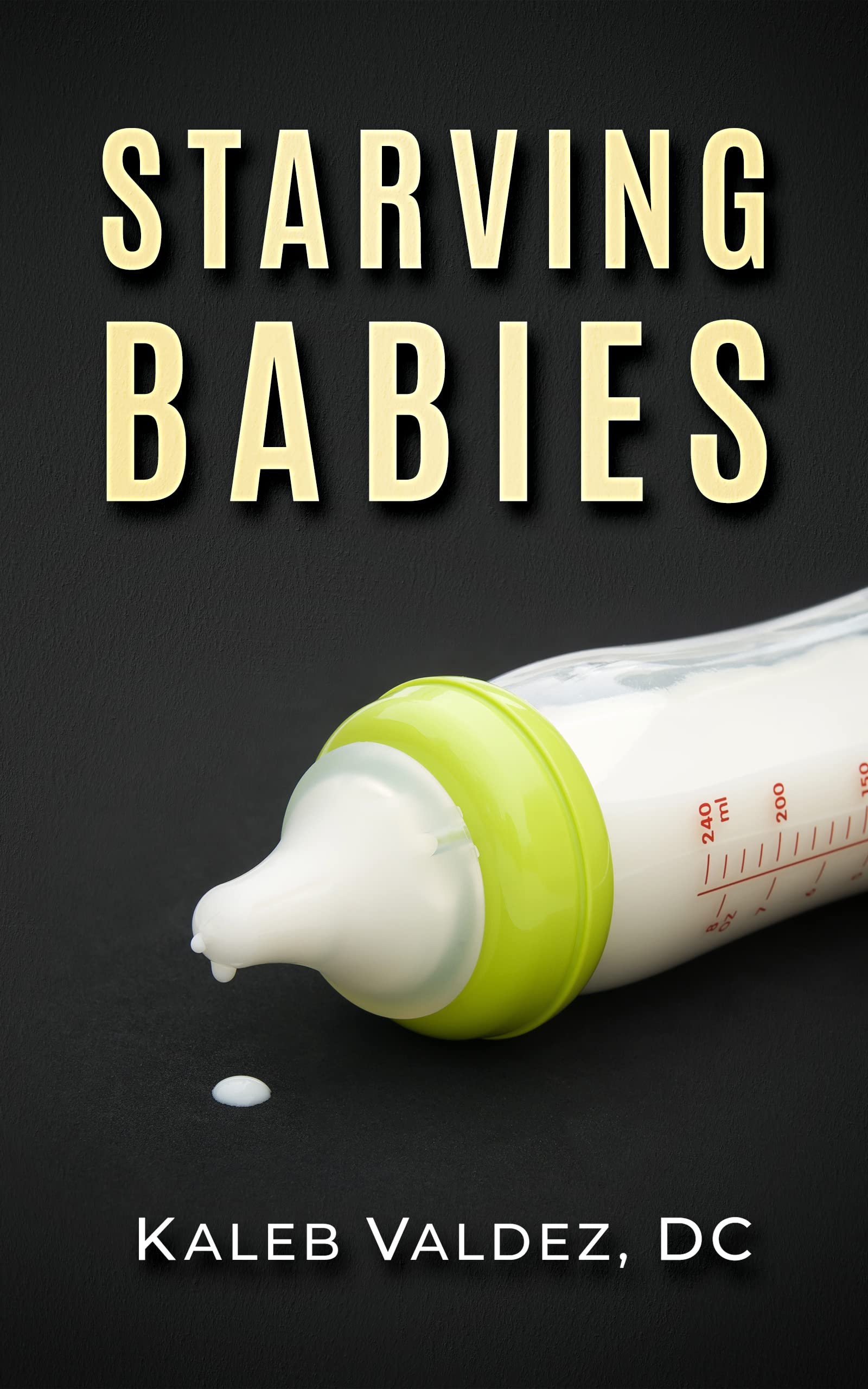 Starving Babies by Kaleb Valdez | Goodreads