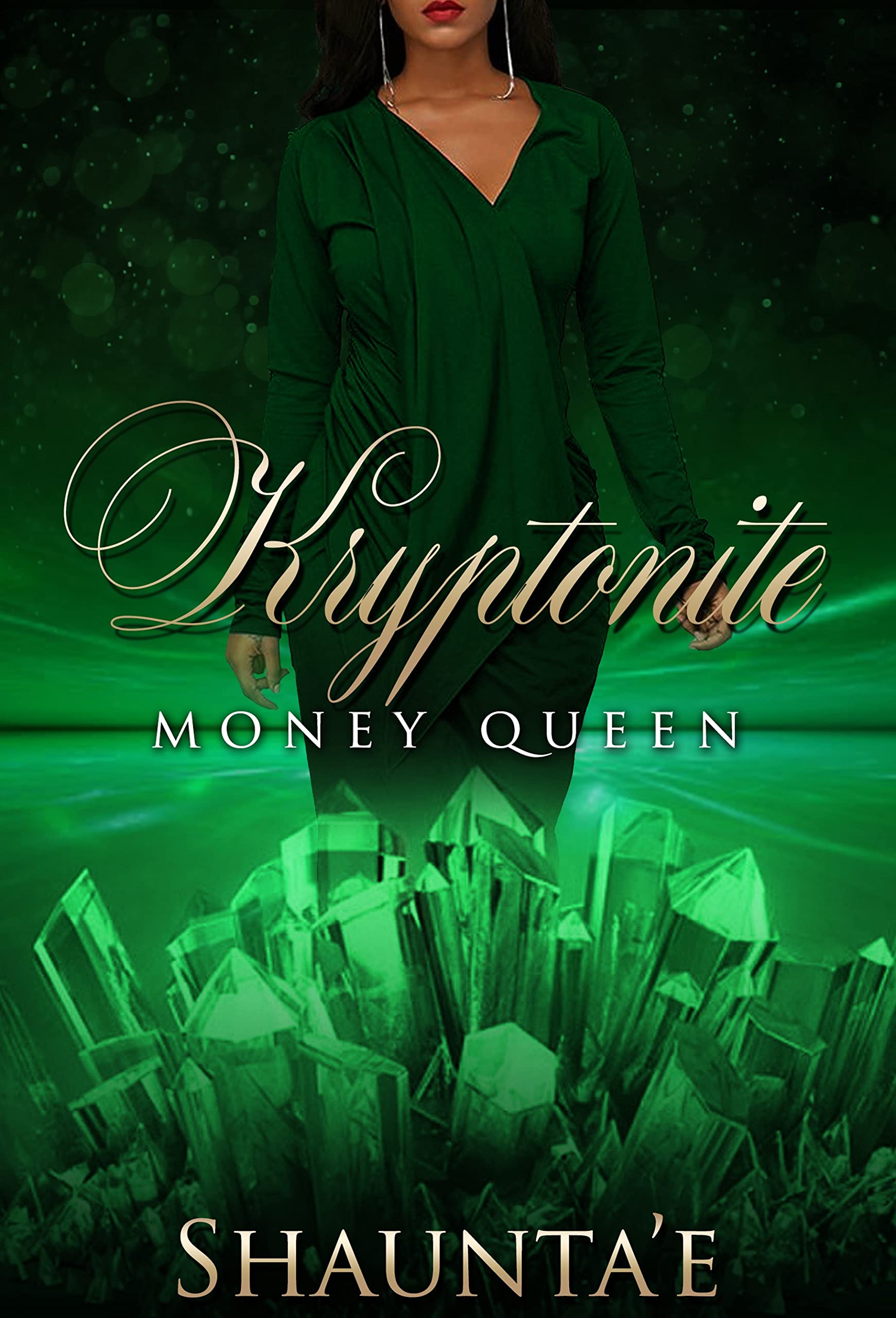 KRYPTONITE: MONEY QUEEN by Shaunta'e | Goodreads