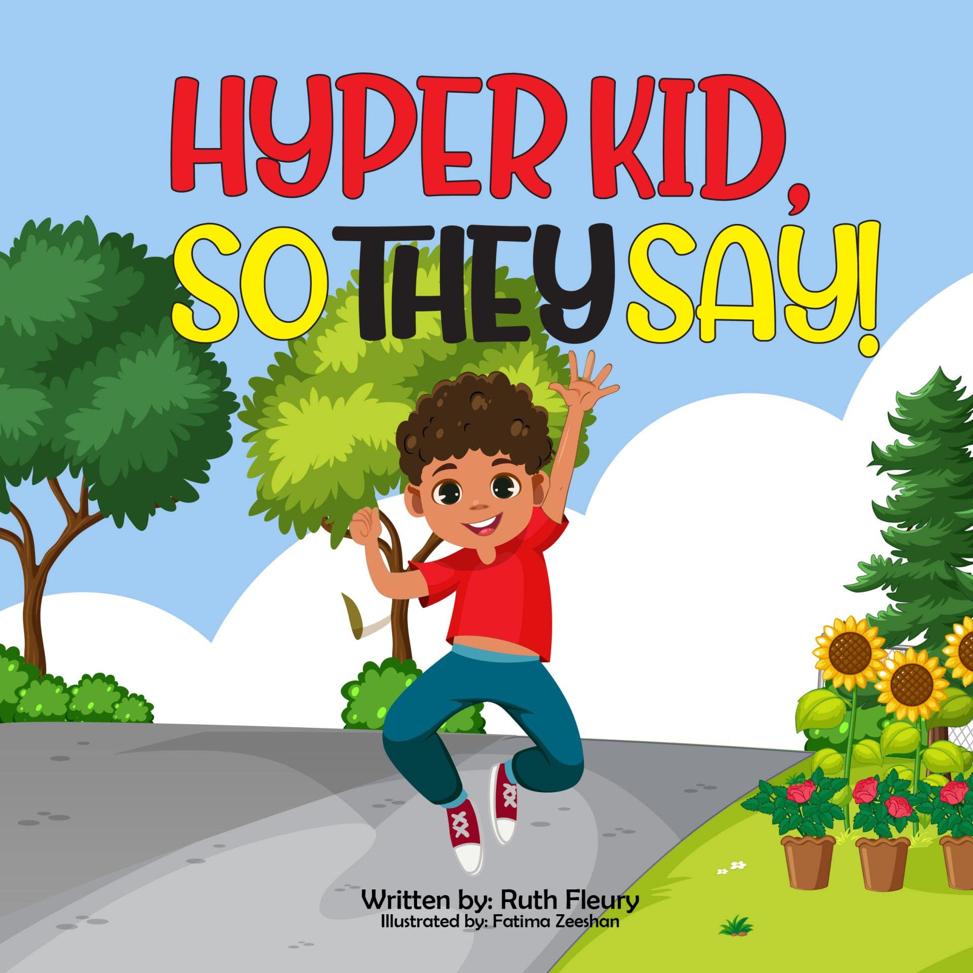 HYPER KID, SO THEY SAY! by Ruth Fleury | Goodreads