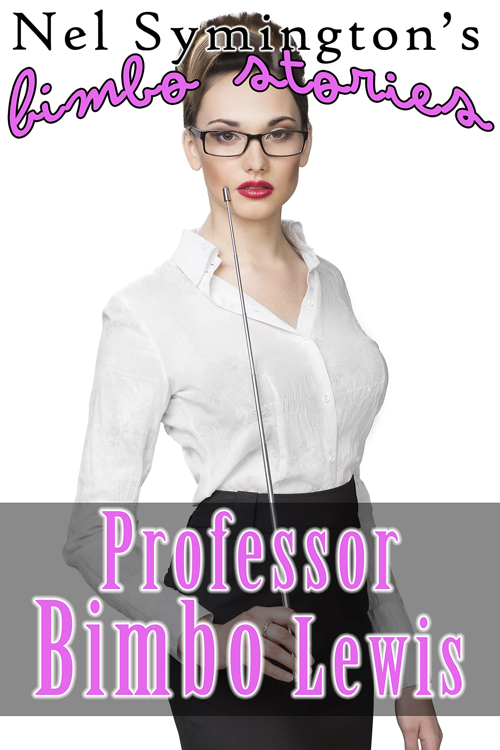 Professor Bimbo Lewis (Bimbo Stories) by Nel Symington | Goodreads