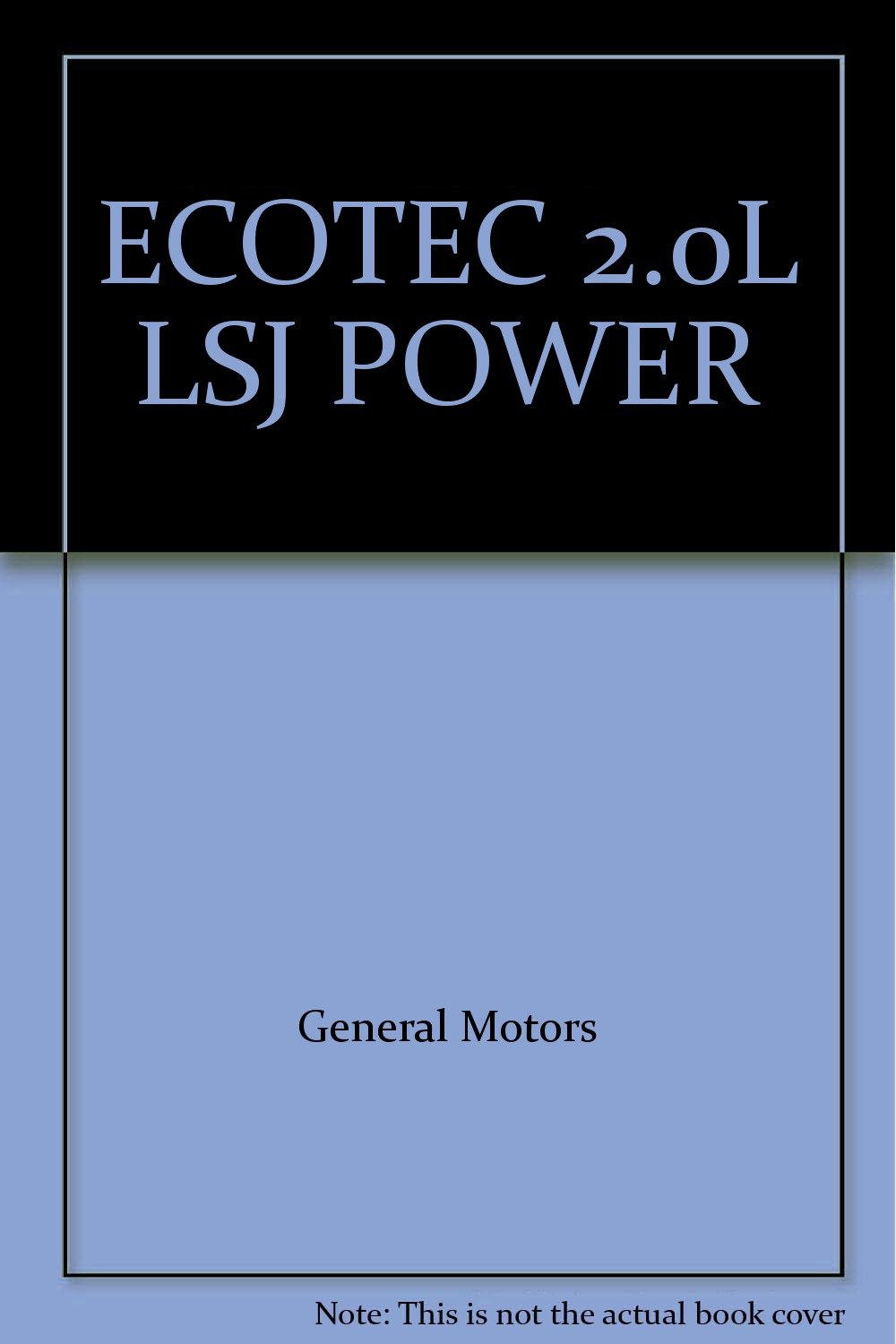 Ecotec 2 0l Lsj Power By General Motors Goodreads